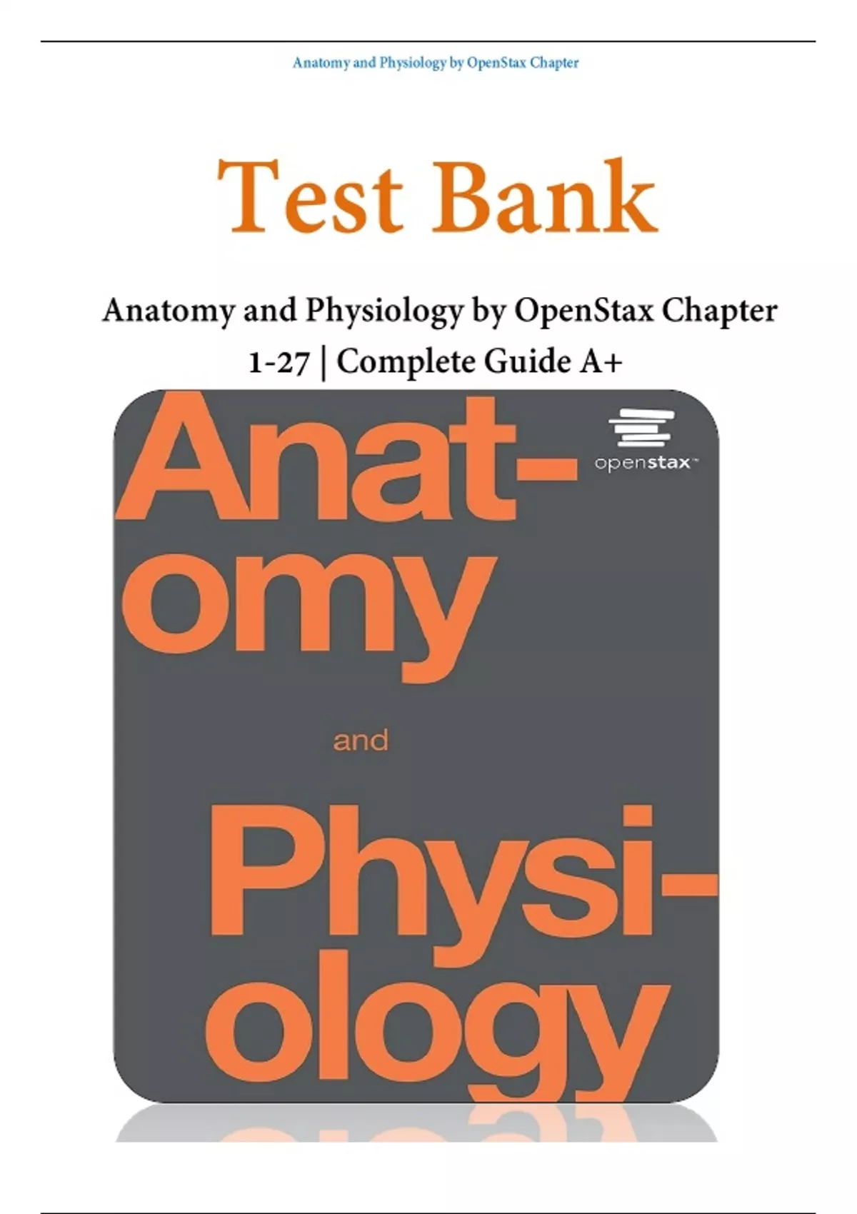 Test Bank For Anatomy and Physiology by OpenStax Chapter 1-27 ...