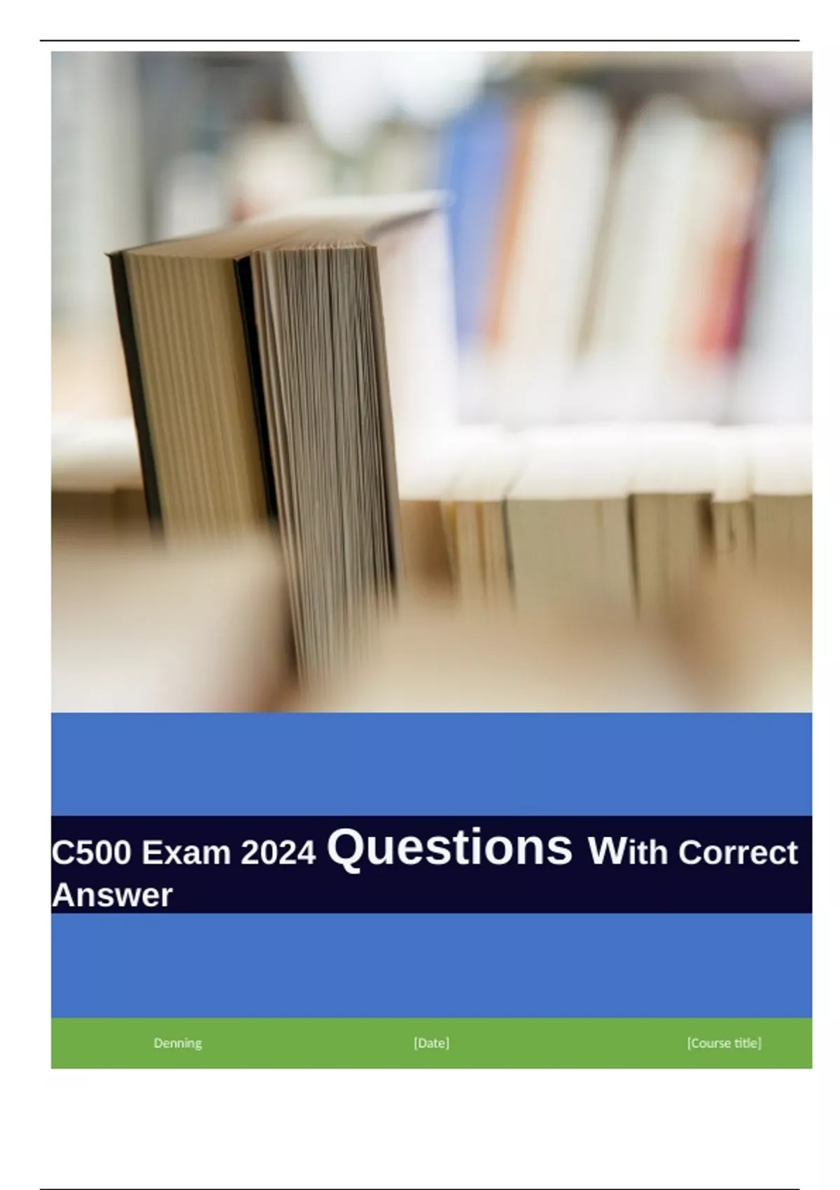 C500 Exam 2024 Questions with Correct Answers. - C599 - Stuvia US