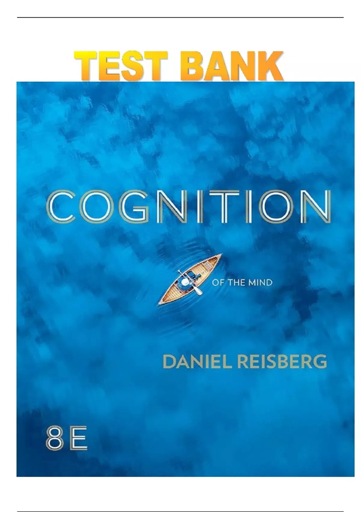 Test bank for Cognition Exploring the Science of the Mind 8th edition ...