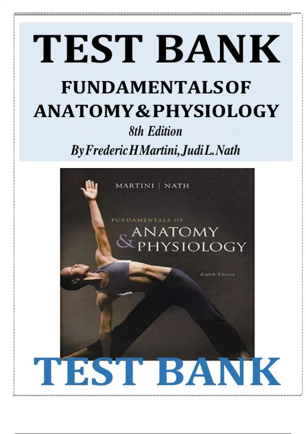 TEST BANK FOR FUNDAMENTALS OF ANATOMY & PHYSIOLOGY, 8TH EDITION, BY ...