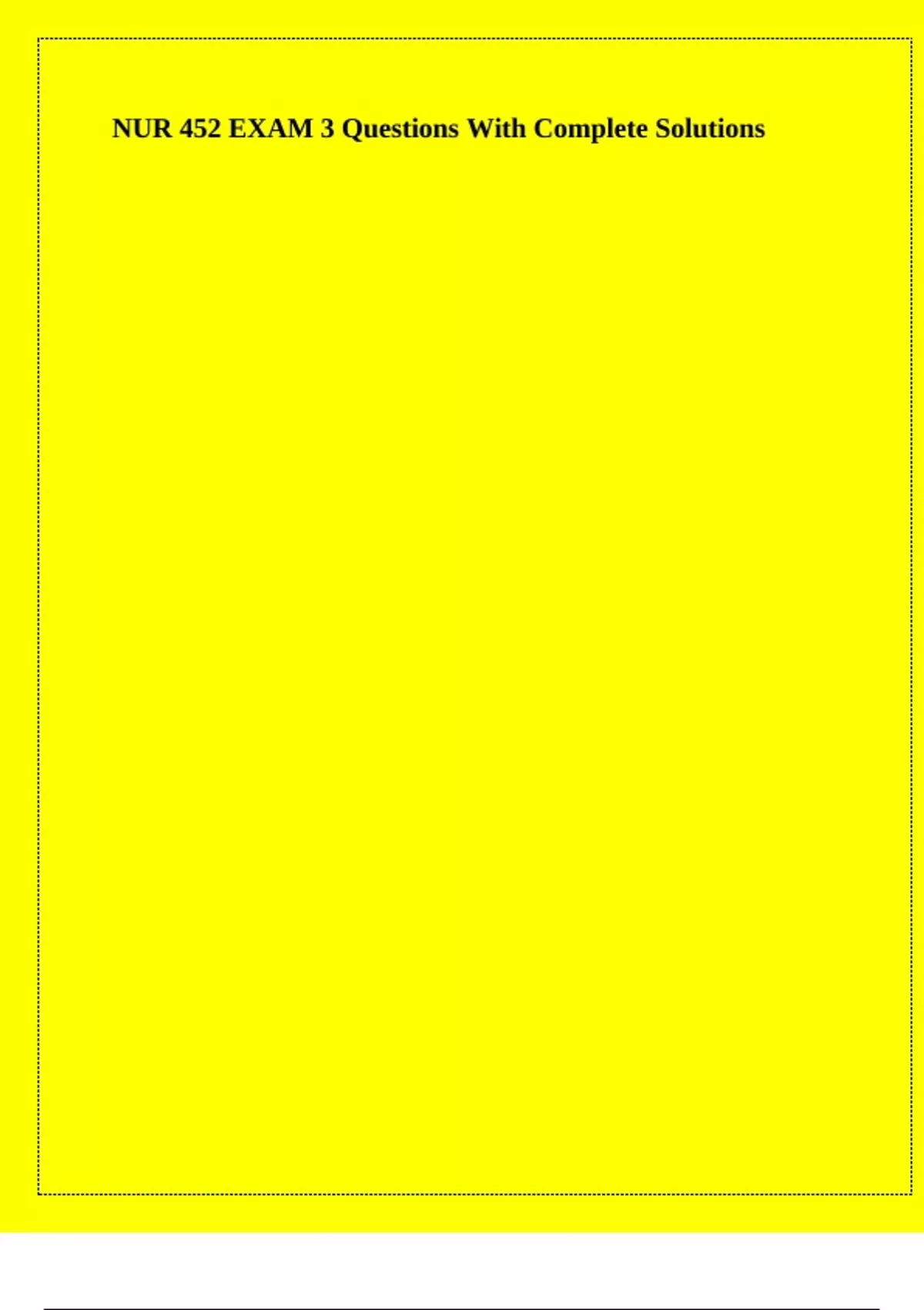 NUR 452 EXAM 3 Questions With Complete Solutions - NUR 452 - Stuvia US