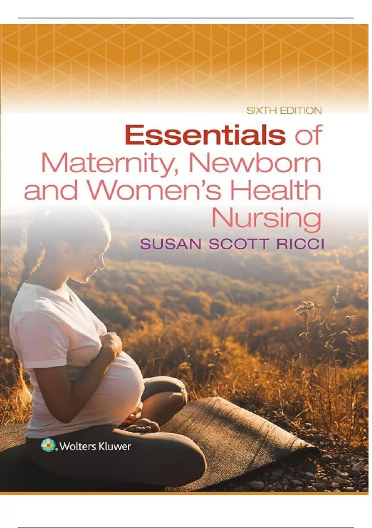 Test Bank: Essentials of Maternity, Newborn, and Women’s Health, 6th ...