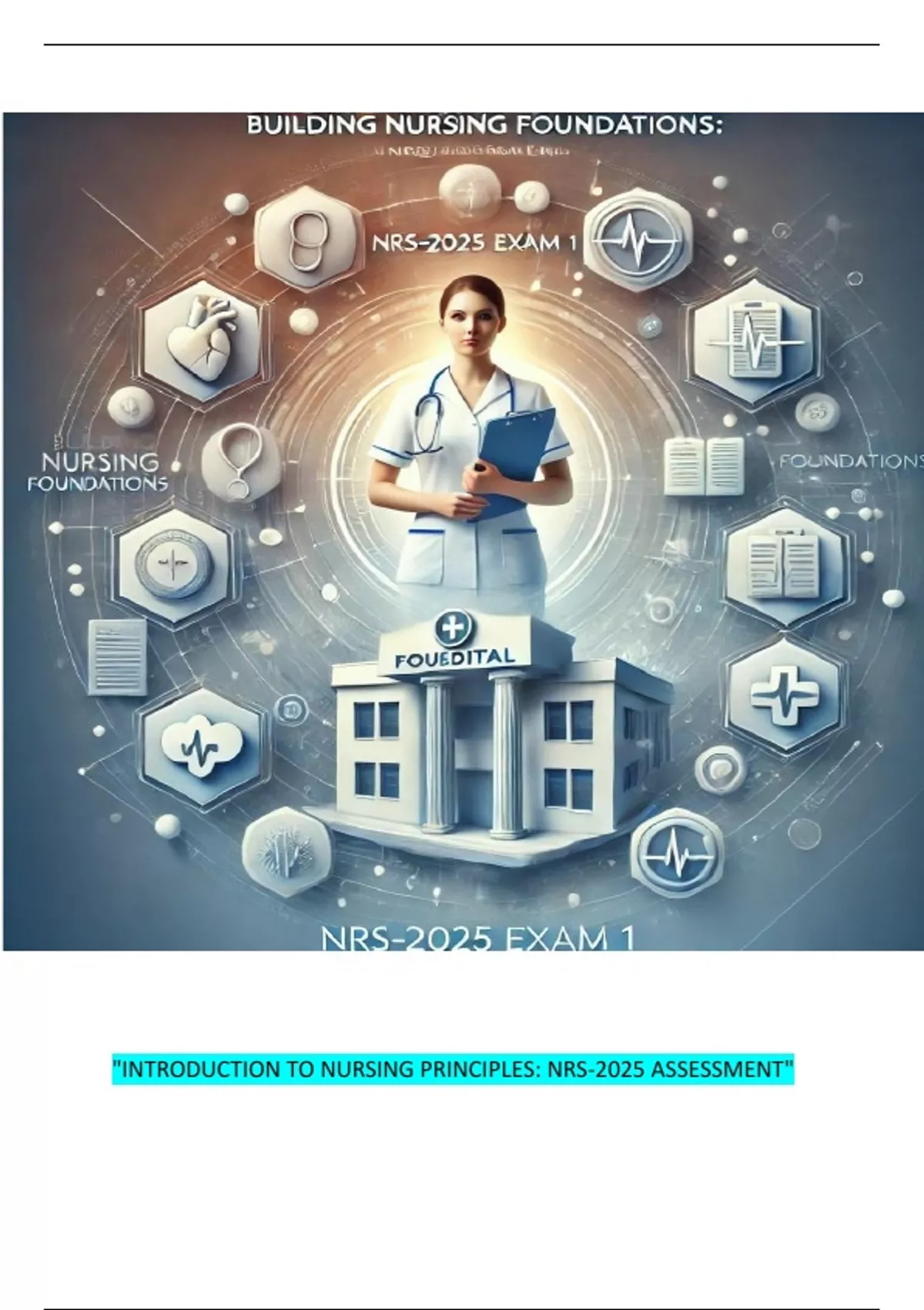 "INTRODUCTION TO NURSING PRINCIPLES: NRS-2025 ASSESSMENT" - NRS ...