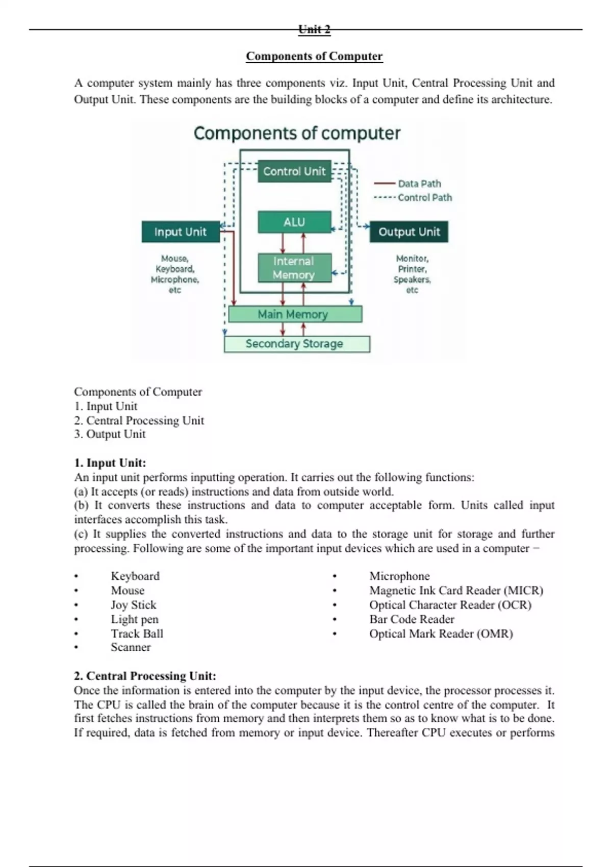 Computer components Computers are made up of three main parts: the input unit, the central ...