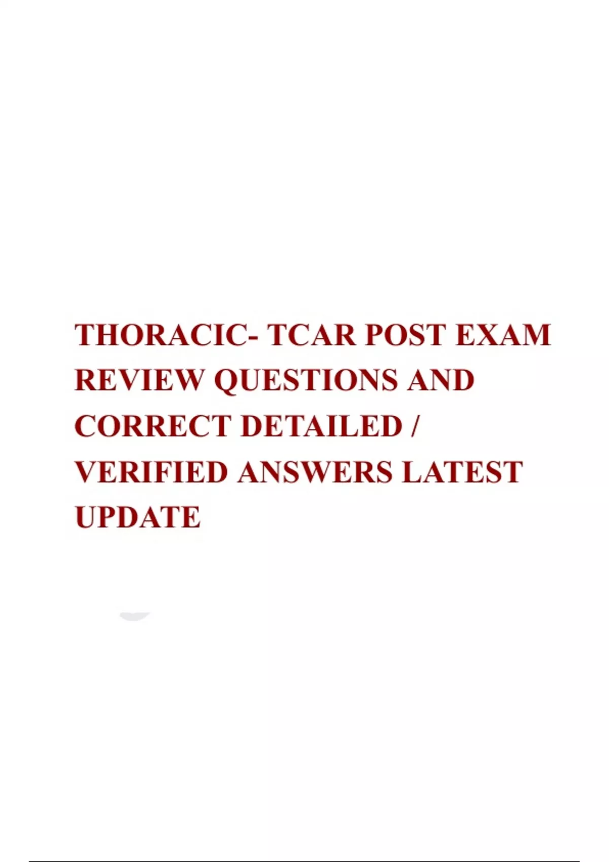THORACIC- TCAR POST EXAM REVIEW QUESTIONS AND CORRECT DETAILED ...
