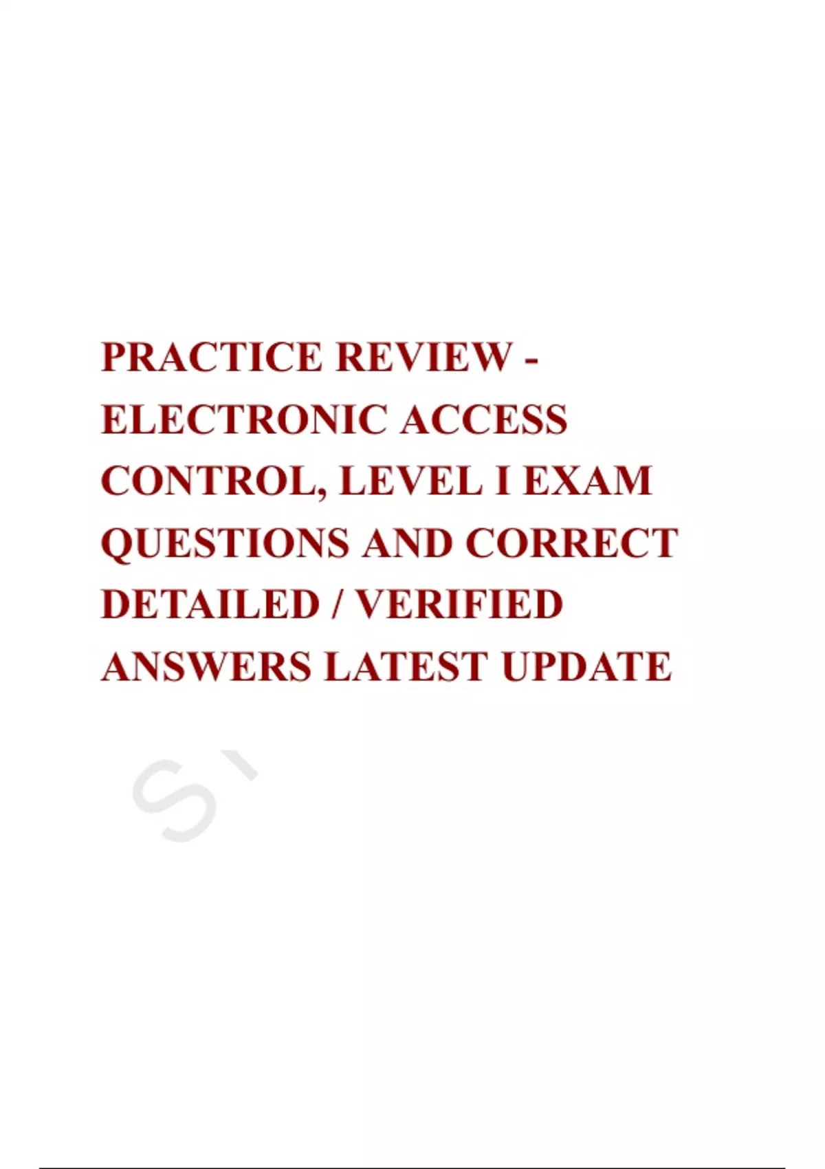 PRACTICE REVIEW - ELECTRONIC ACCESS CONTROL, LEVEL I EXAM QUESTIONS AND ...