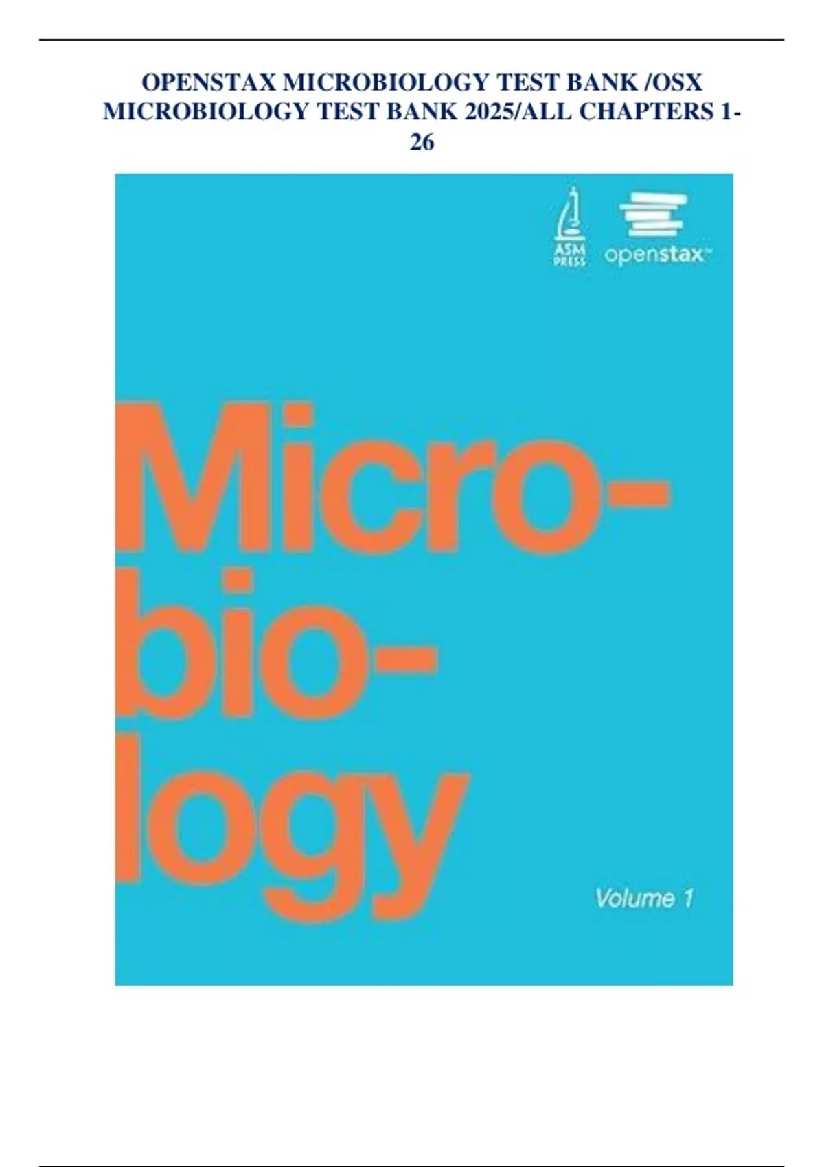 OPENSTAX MICROBIOLOGY TEST BANK / OSX MICROBIOLOGY TEST BANK 2025/ALL ...