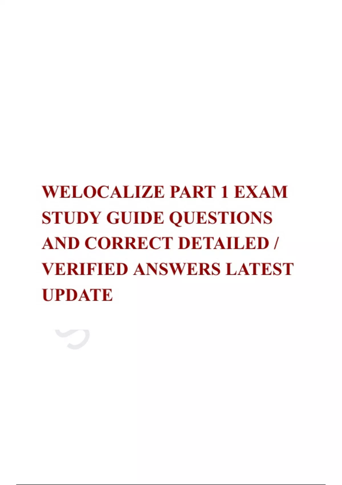 WELOCALIZE PART 1 EXAM STUDY GUIDE QUESTIONS AND CORRECT DETAILED ...