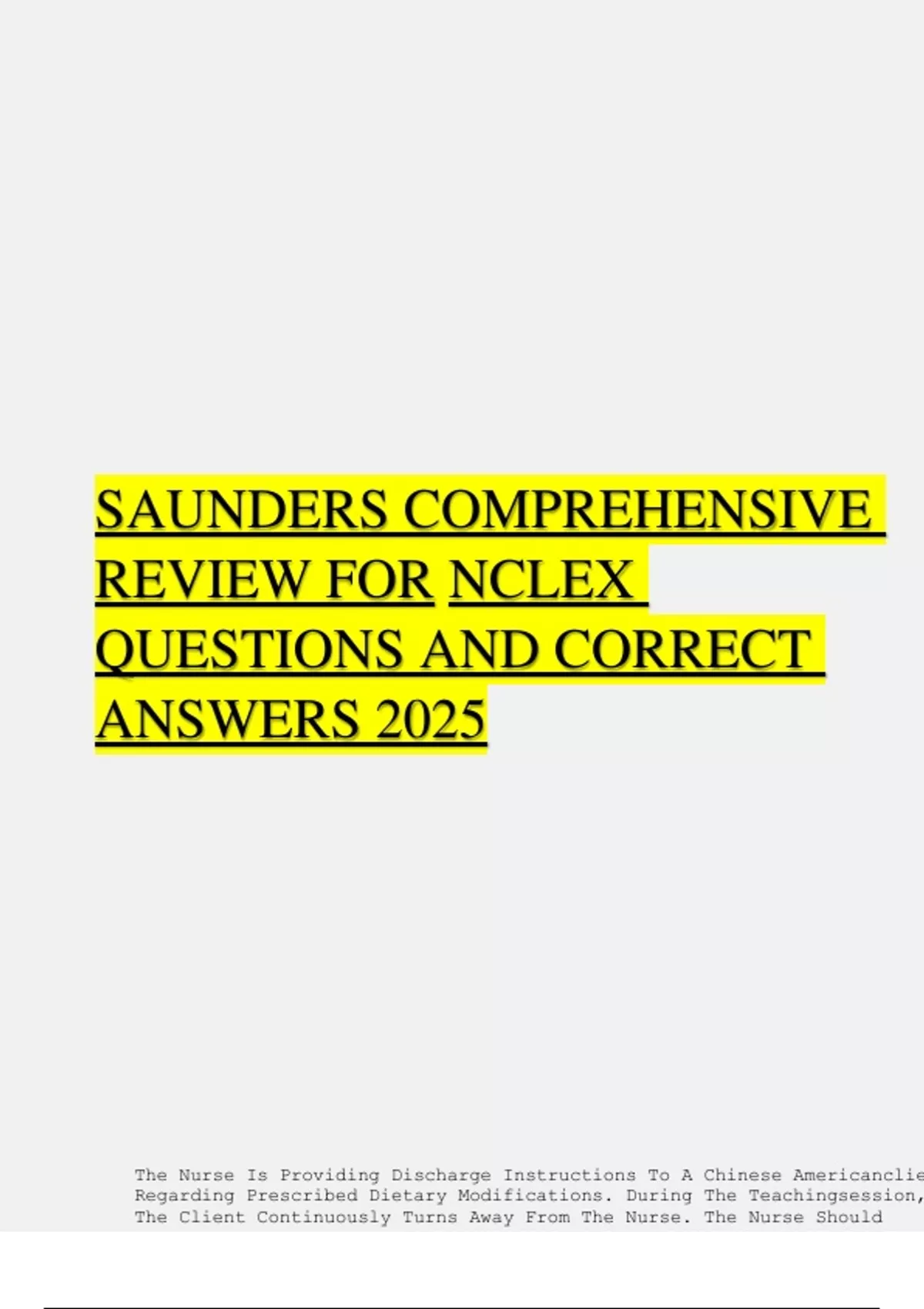 SAUNDERS COMPREHENSIVE REVIEW FOR NCLEX QUESTIONS AND CORRECT ANSWERS ...