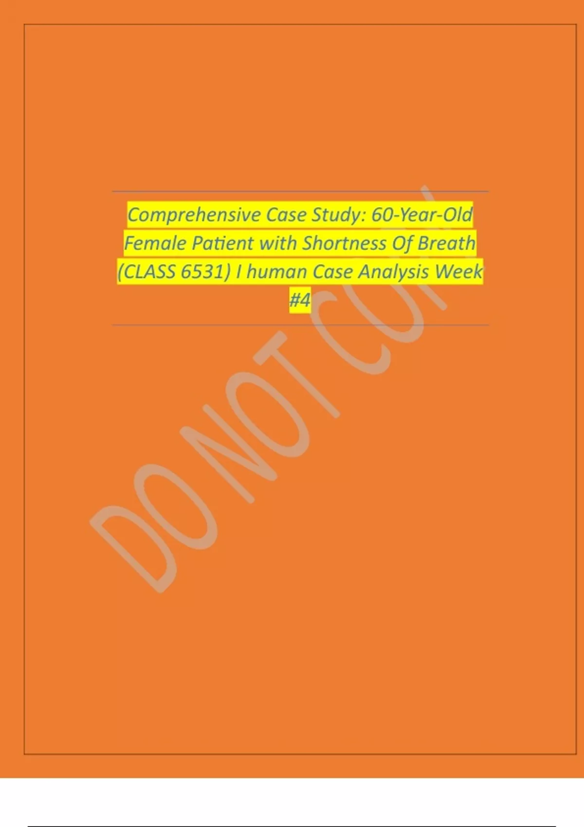 Comprehensive Case Study: 60-Year-Old Female Patient with Shortness Of Breath (CLASS 6531) I ...