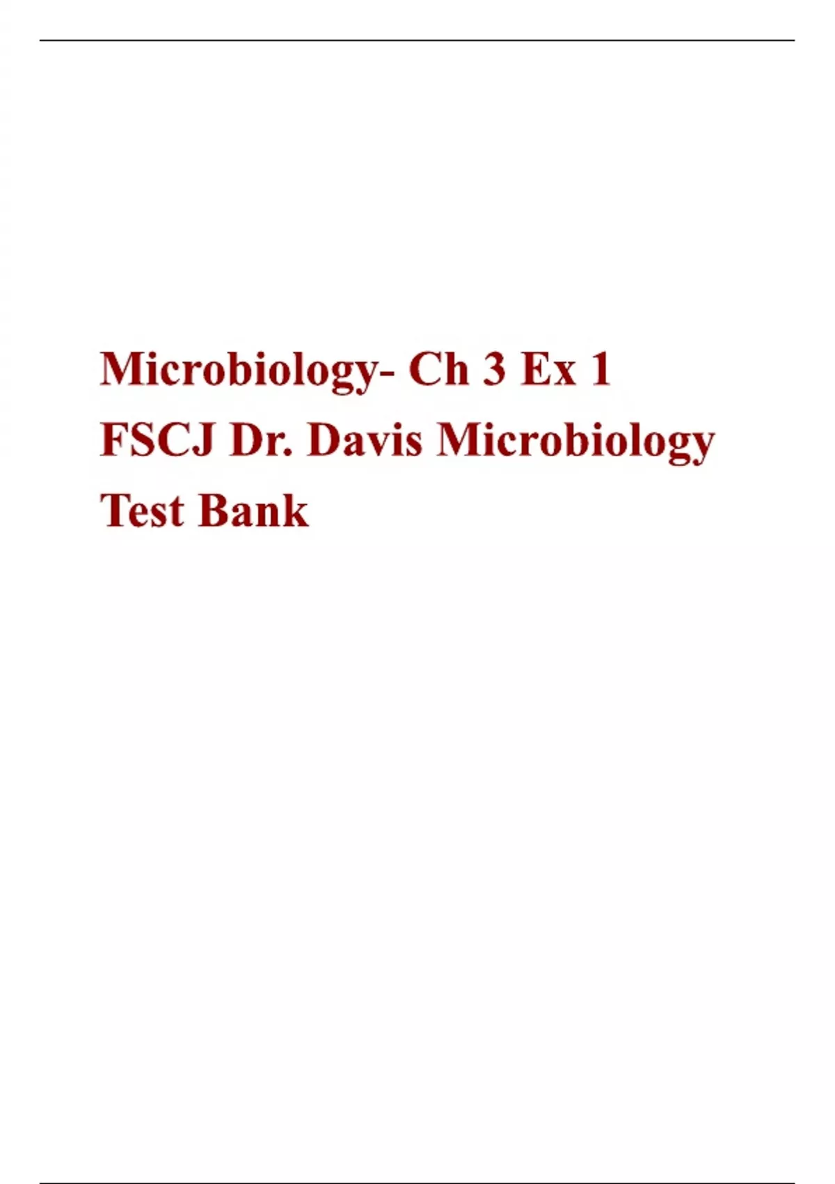 Microbiology- Ch 3 Ex 1 FSCJ Dr. Davis Microbiology Test Bank - Micro ...