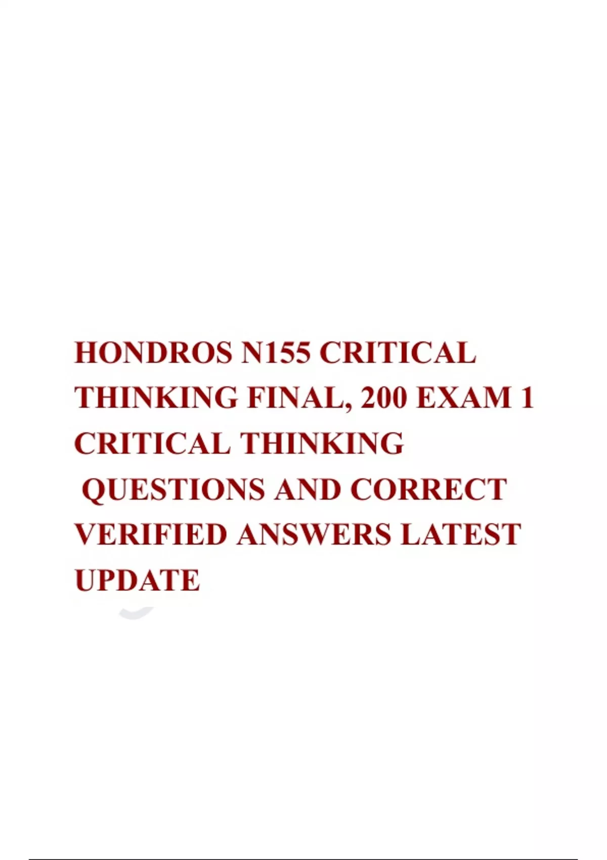 HONDROS N155 CRITICAL THINKING FINAL, 200 EXAM 1 CRITICAL THINKING QUESTIONS AND CORRECT ...
