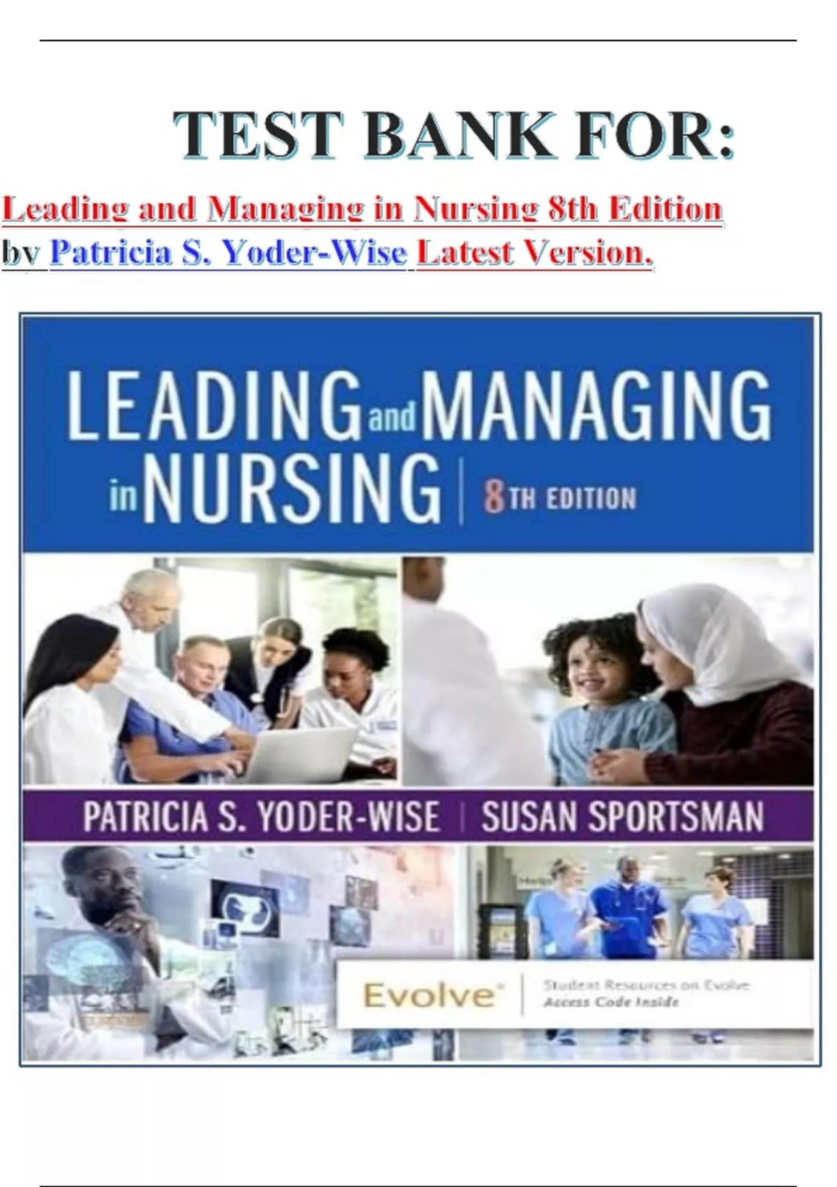 TEST BANK FOR: Leading and Managing in Nursing 8th Edition by Patricia ...