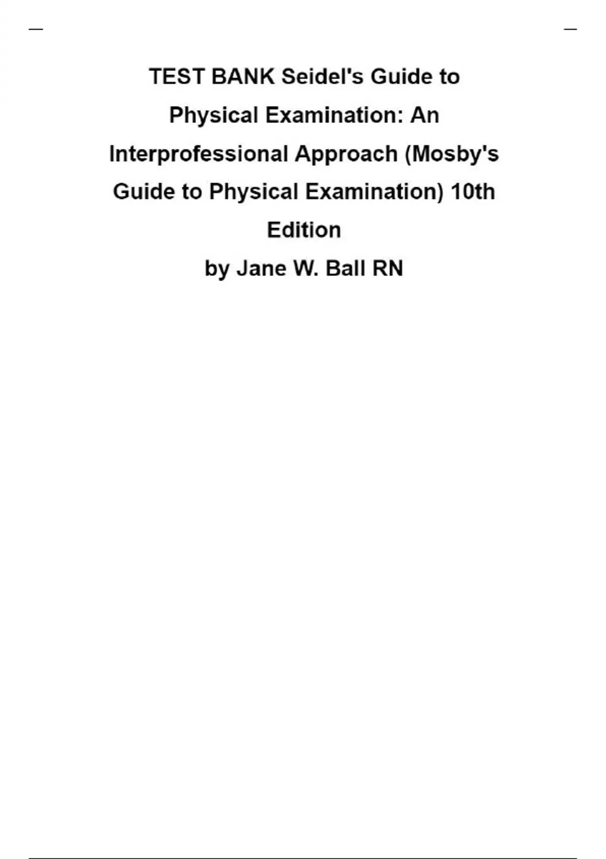 TEST BANK Seidel's Guide to Physical Examination - An Interprofessional ...