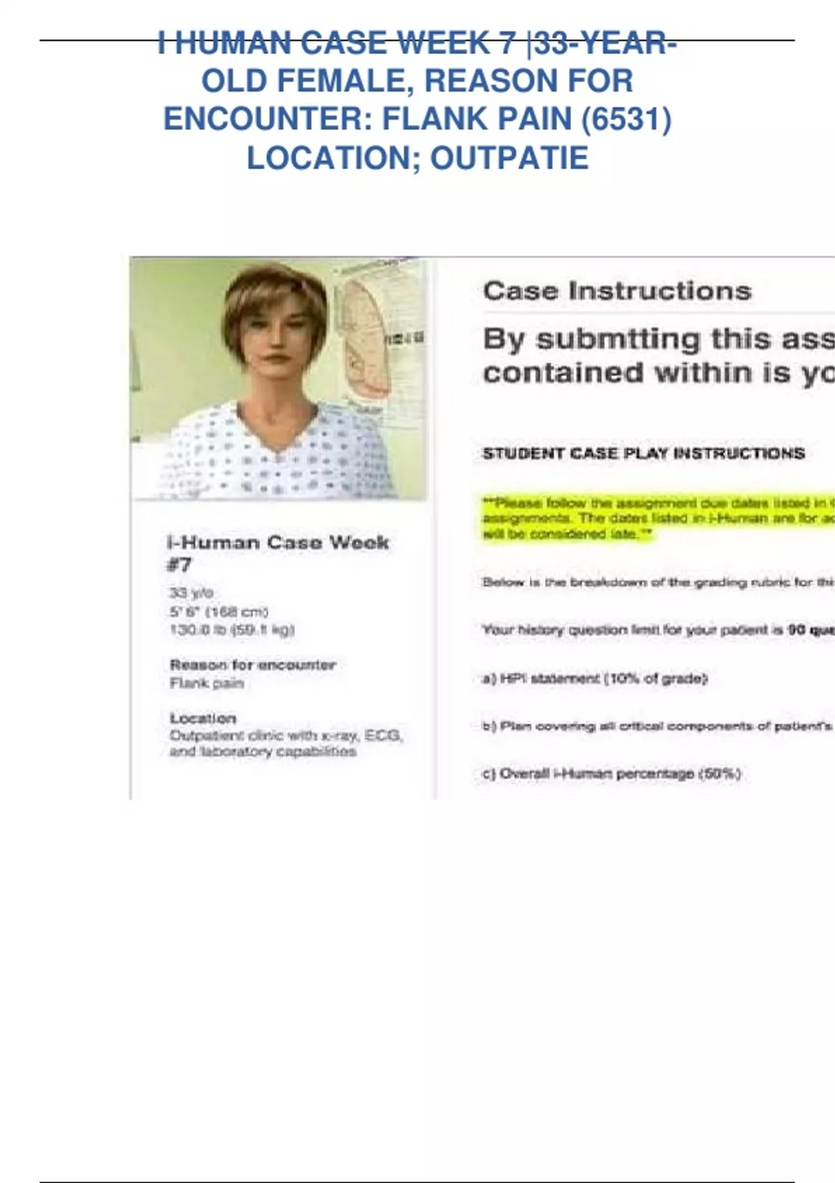 I HUMAN CASE WEEK 7 |33-YEAR- OLD FEMALE, REASON FOR ENCOUNTER: FLANK ...