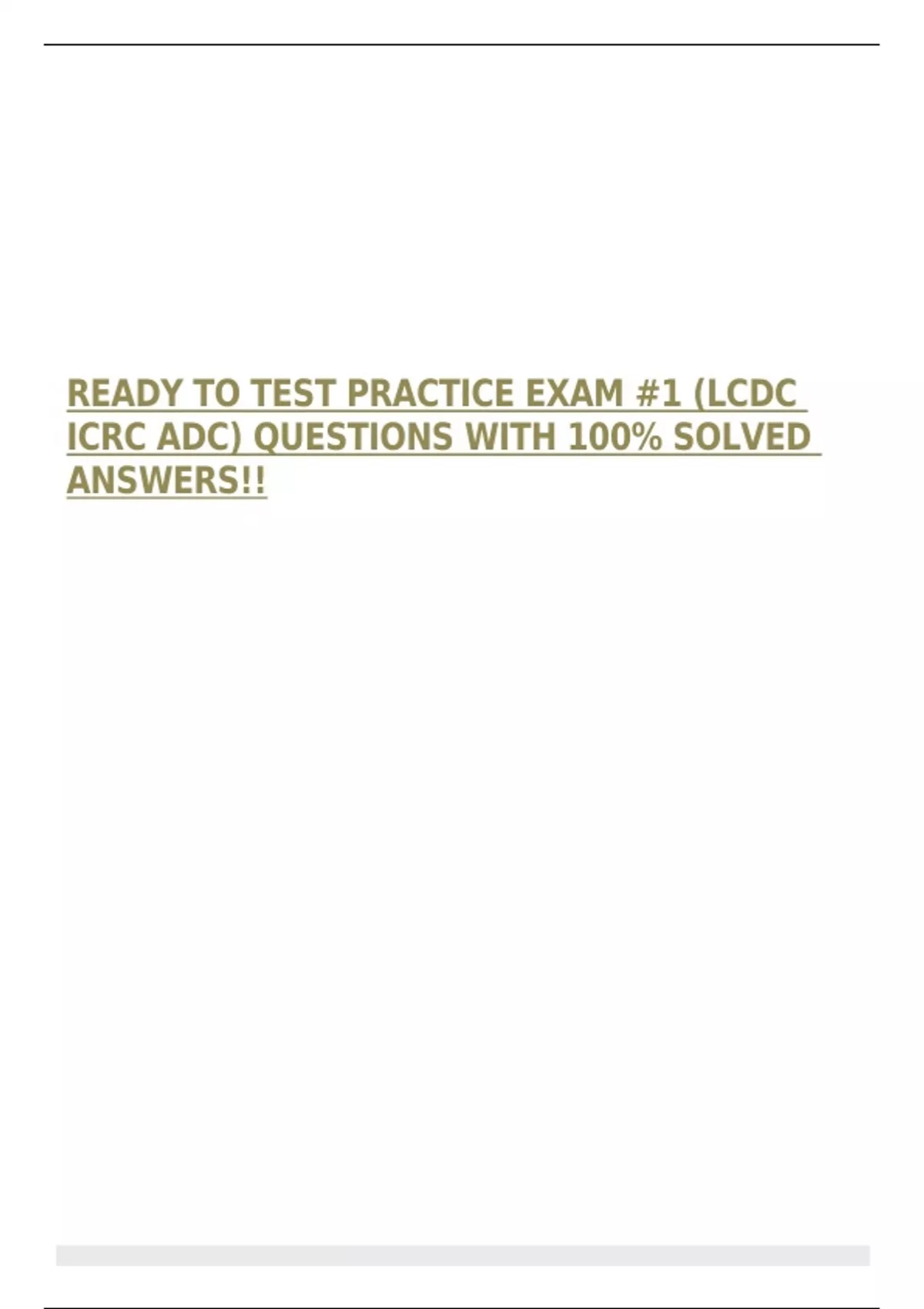 READY TO TEST PRACTICE EXAM #1 (LCDC ICRC ADC) QUESTIONS WITH 100% ...