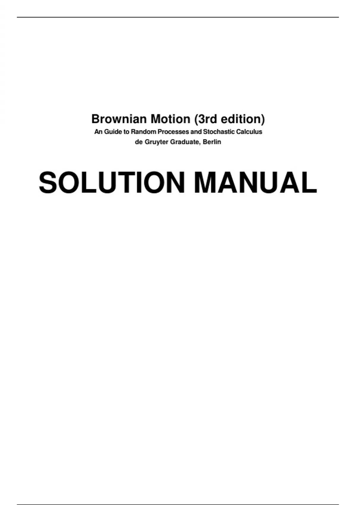 Solution Manual Brownian Motion A Guide To Random Processes And Stochastic Calculus 3rd