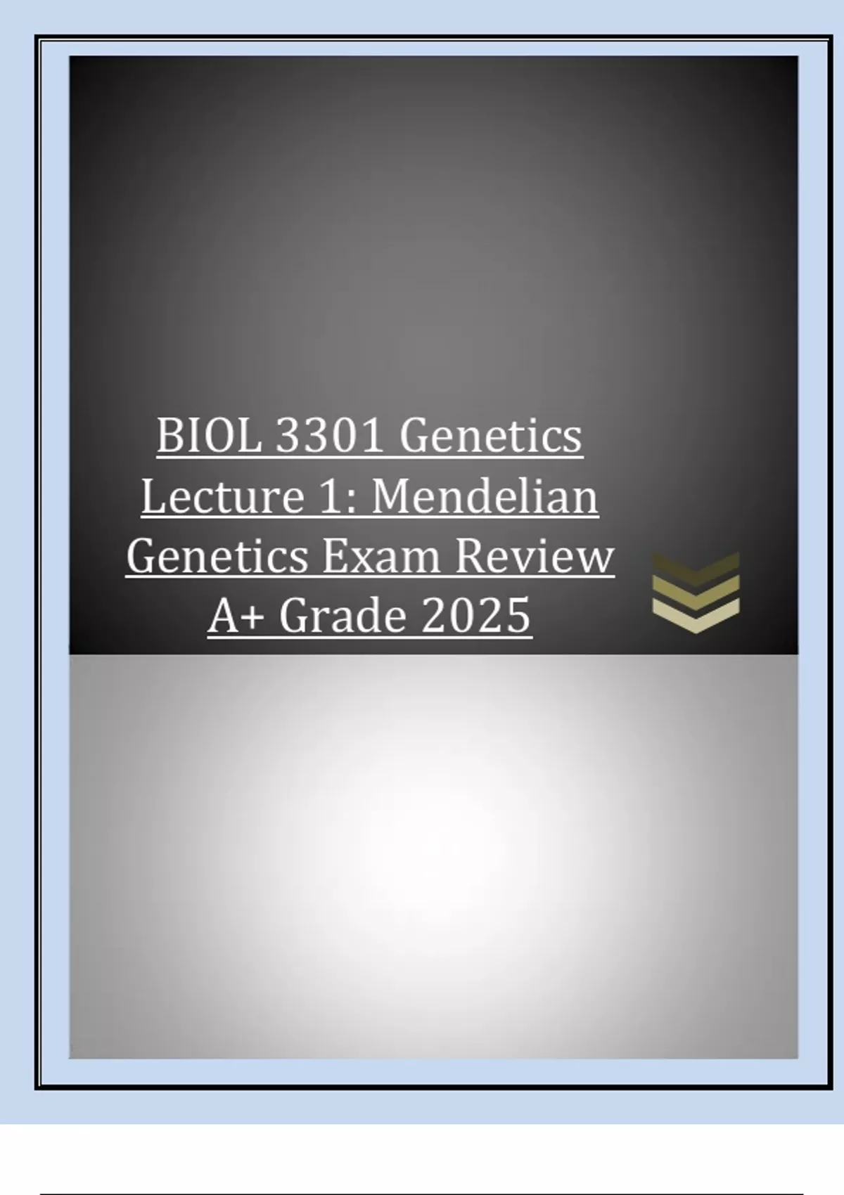 BIOL 3301 Genetics Lecture 1: Mendelian Genetics Exam Review A+ Grade ...