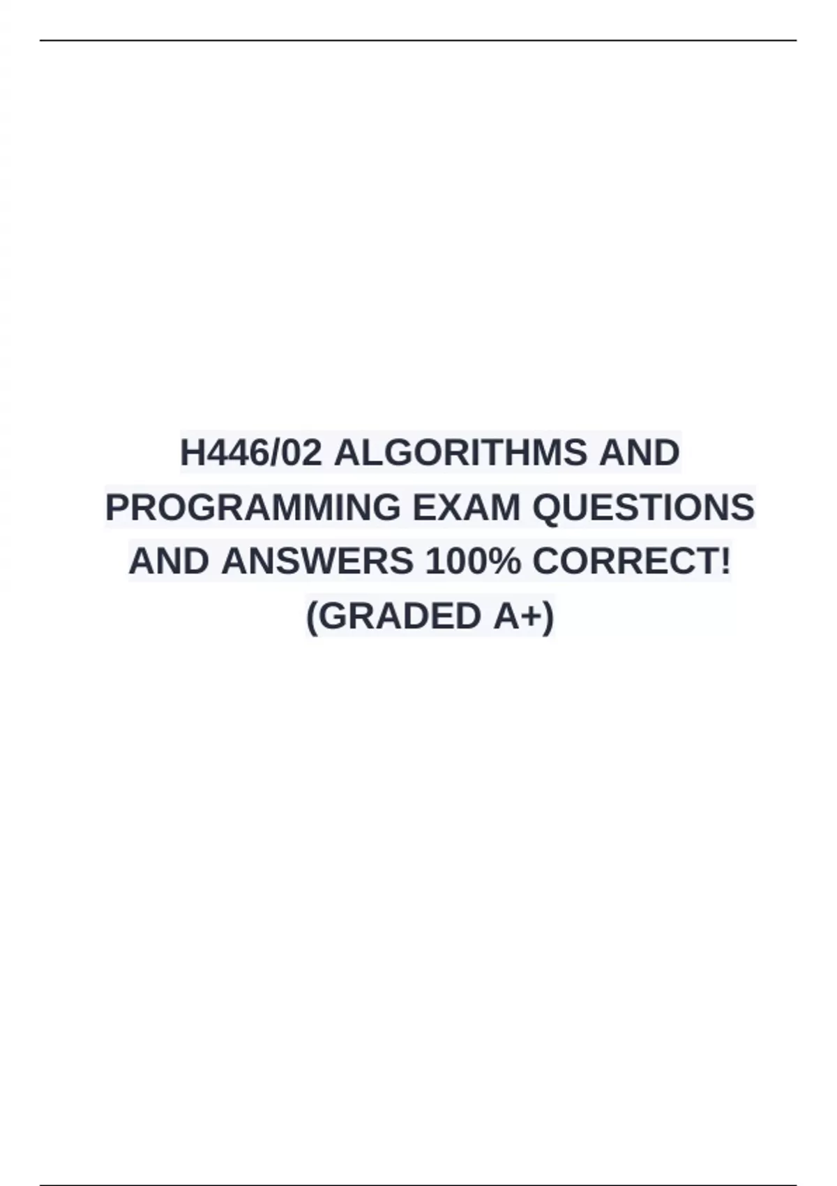 H446/02 ALGORITHMS AND PROGRAMMING EXAM QUESTIONS AND ANSWERS 100% CORRECT!!!!(GRADED A+) - H446 ...