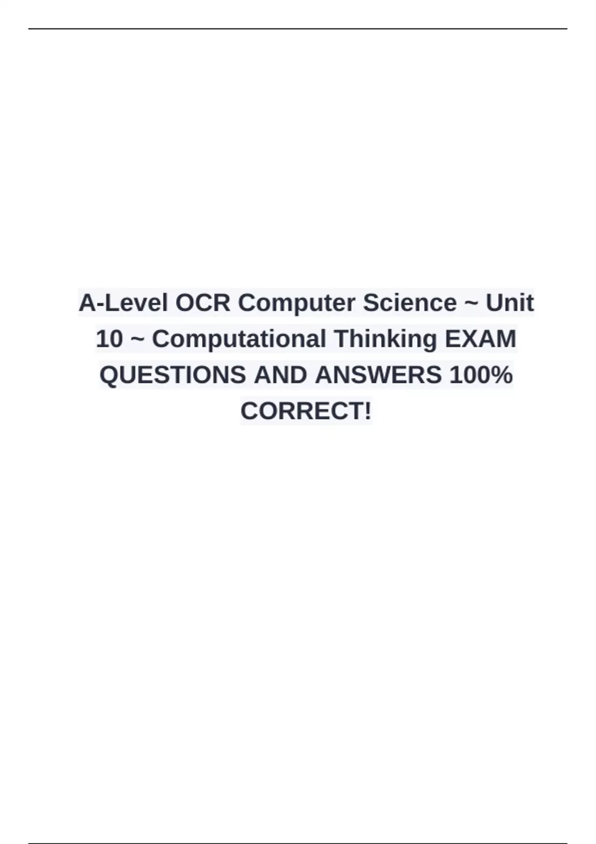 A-Level OCR Computer Science ~ Unit 10 ~ Computational Thinking EXAM QUESTIONS AND ANSWERS 100% ...
