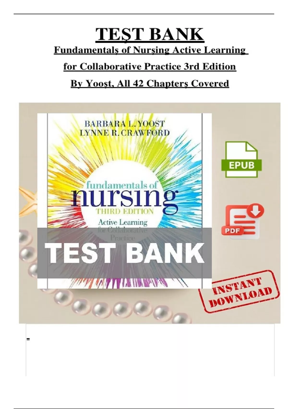 Test Bank - Fundamentals of Nursing, 3rd Edition by Yoost Complete ...