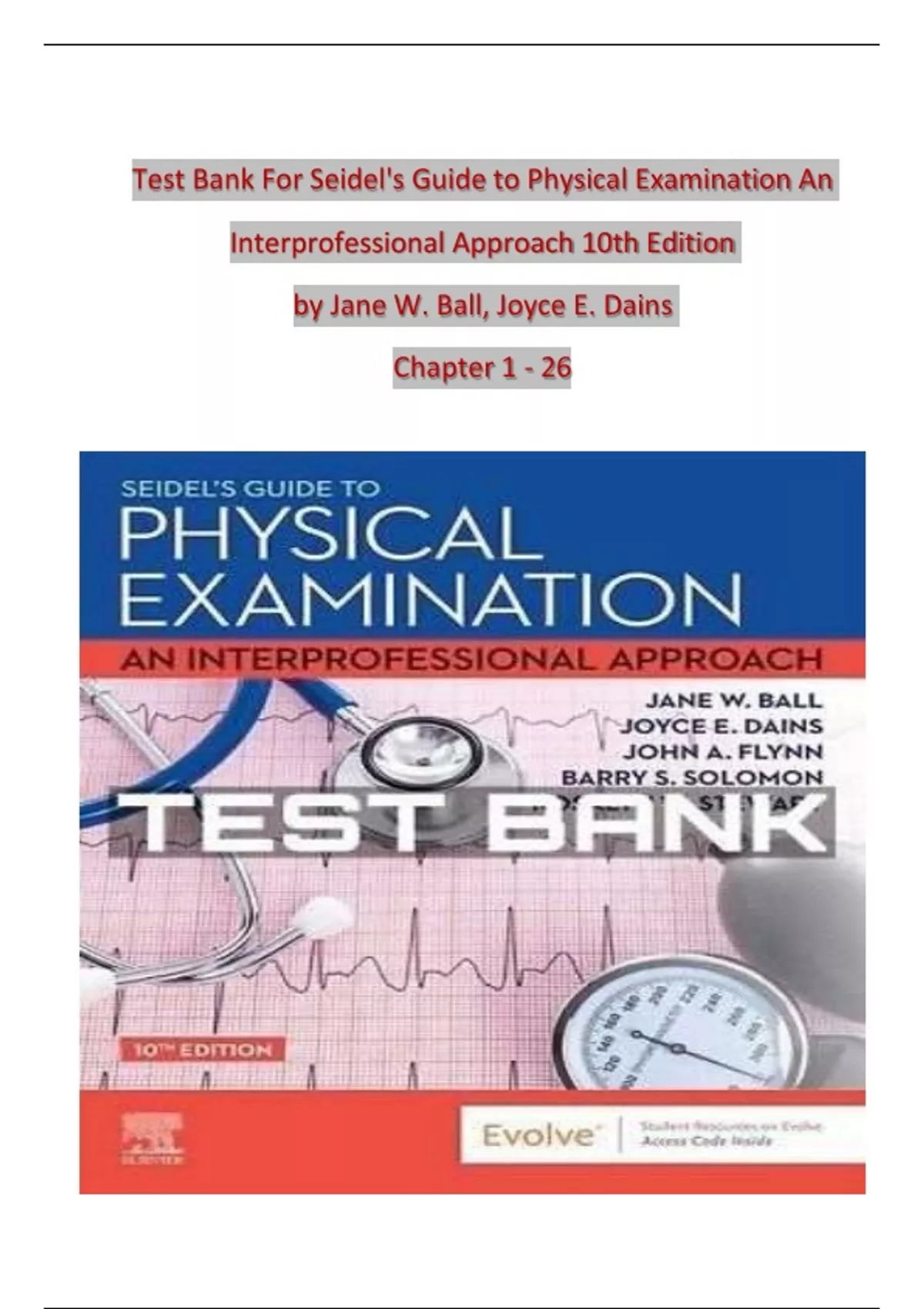 TEST BANK FOR SEIDEL'S GUIDE TO PHYSICAL EXAMINATION AN ...