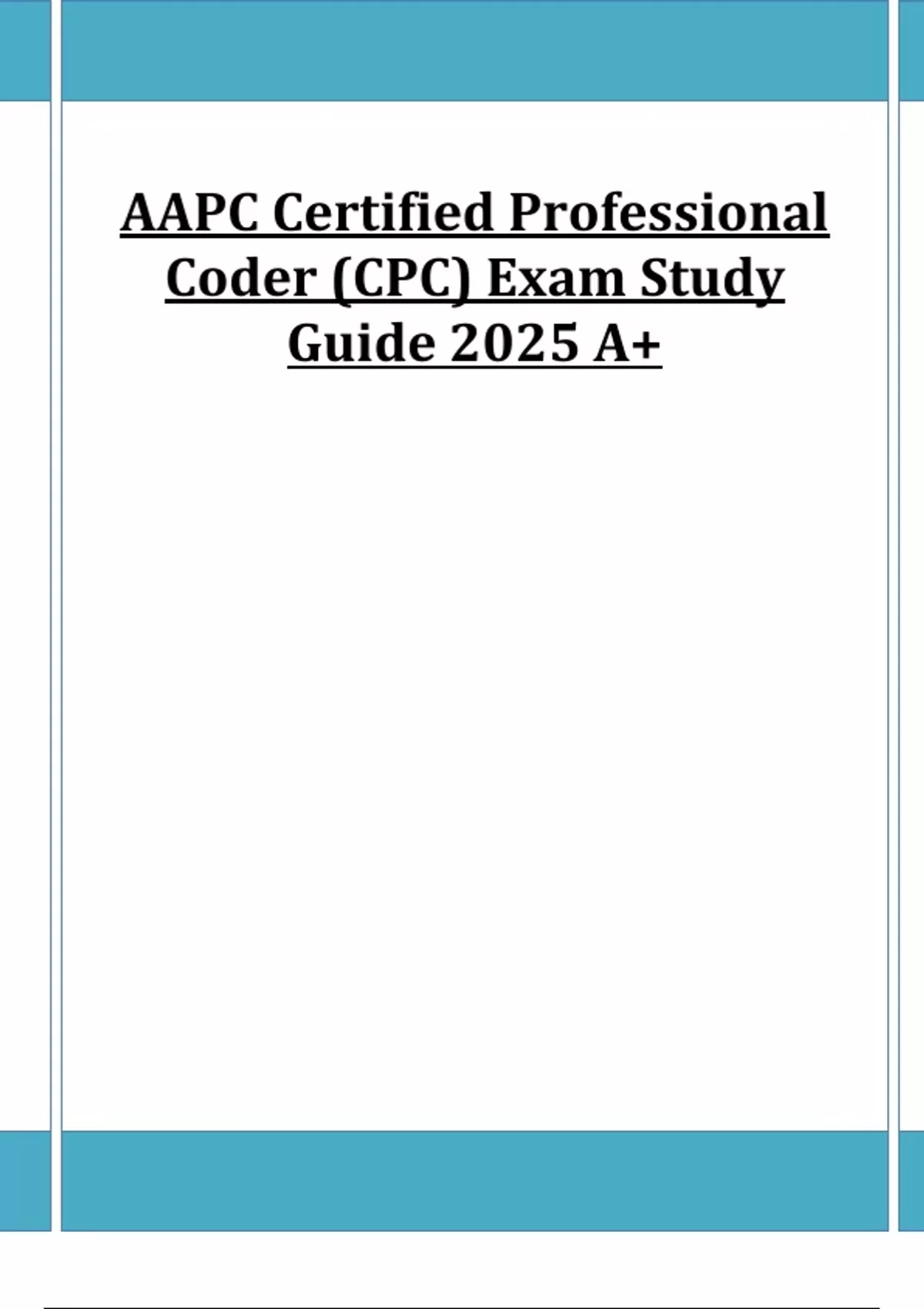 AAPC Certified Professional Coder (CPC) Exam Study Guide 2025 A+ - AAPC ...