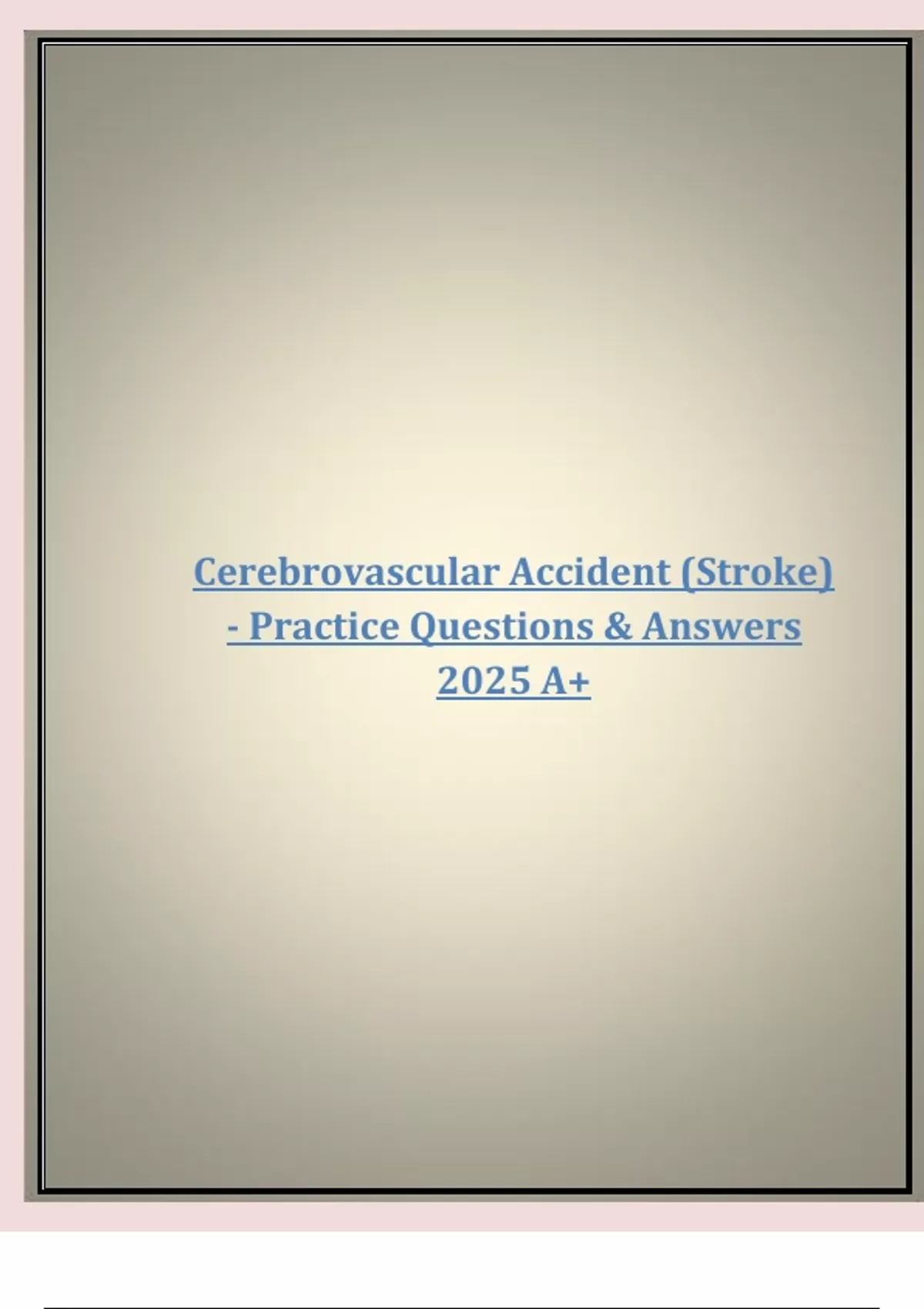 Cerebrovascular Accident (Stroke) - Practice Questions & Answers 2025 ...