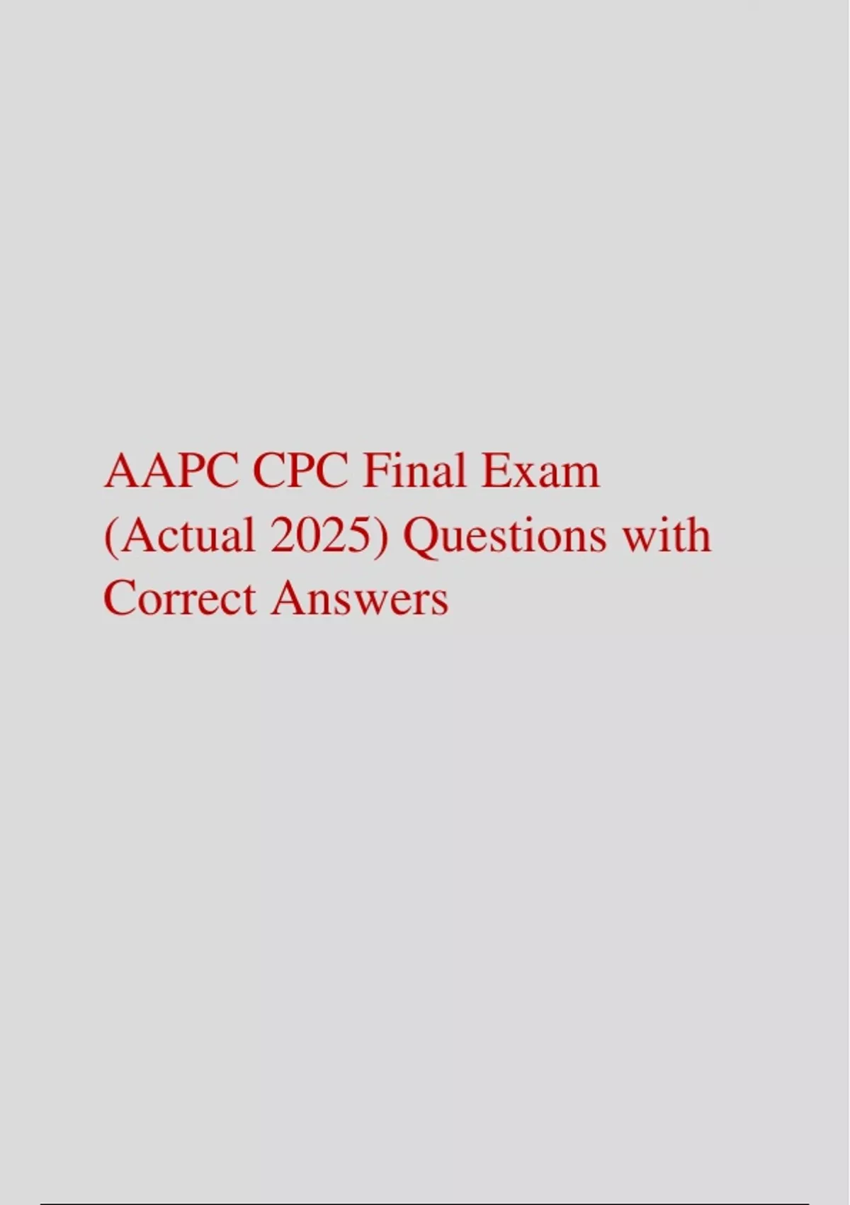 AAPC CPC Final Exam (Actual 2025) Questions with Correct Answers - AAPC ...