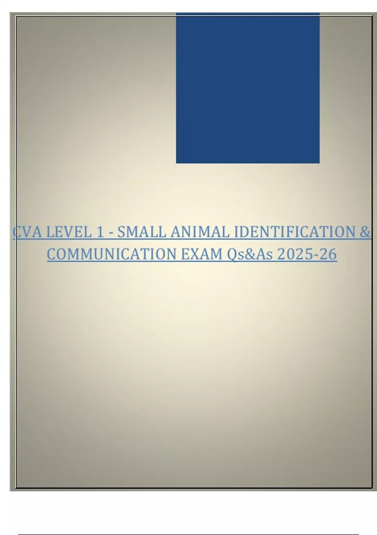 CVA LEVEL 1 - SMALL ANIMAL IDENTIFICATION & COMMUNICATION EXAM Qs&As ...