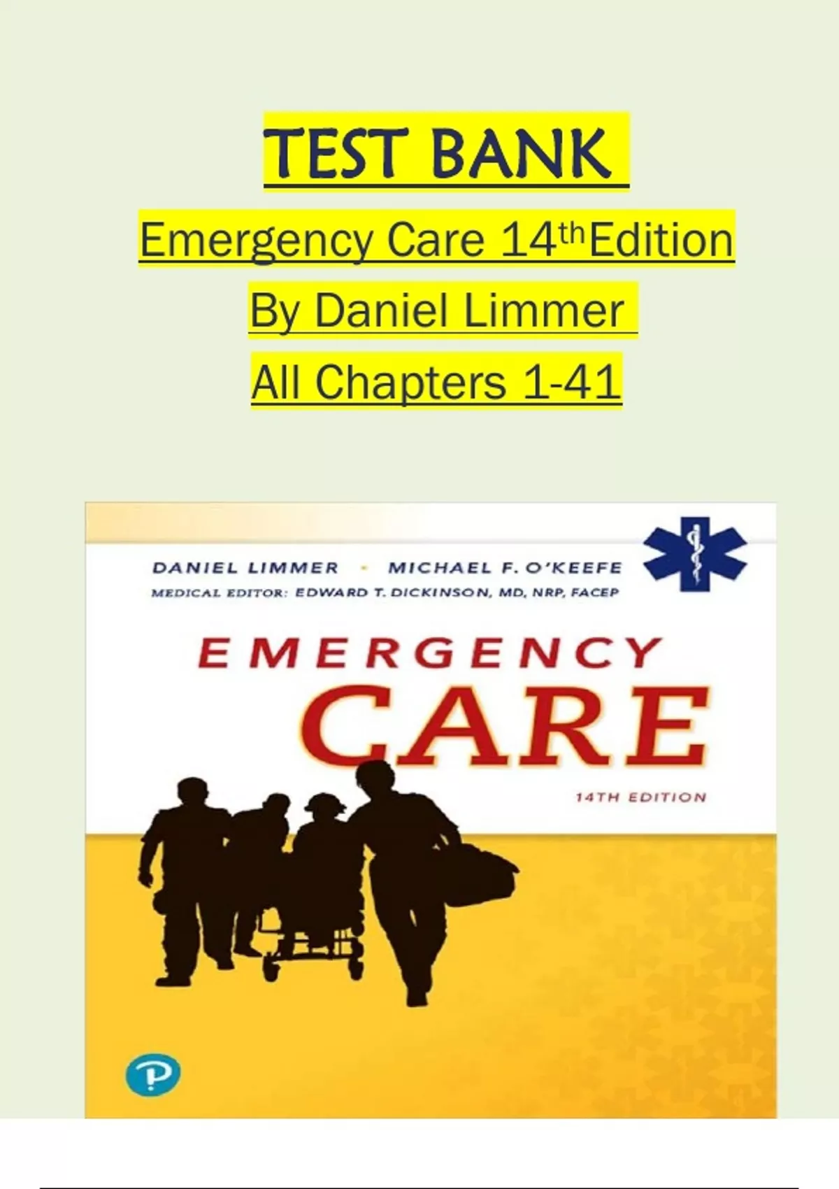 Emergency Care 14th Edition TEST BANK by Daniel Limmer, Michael F. O ...