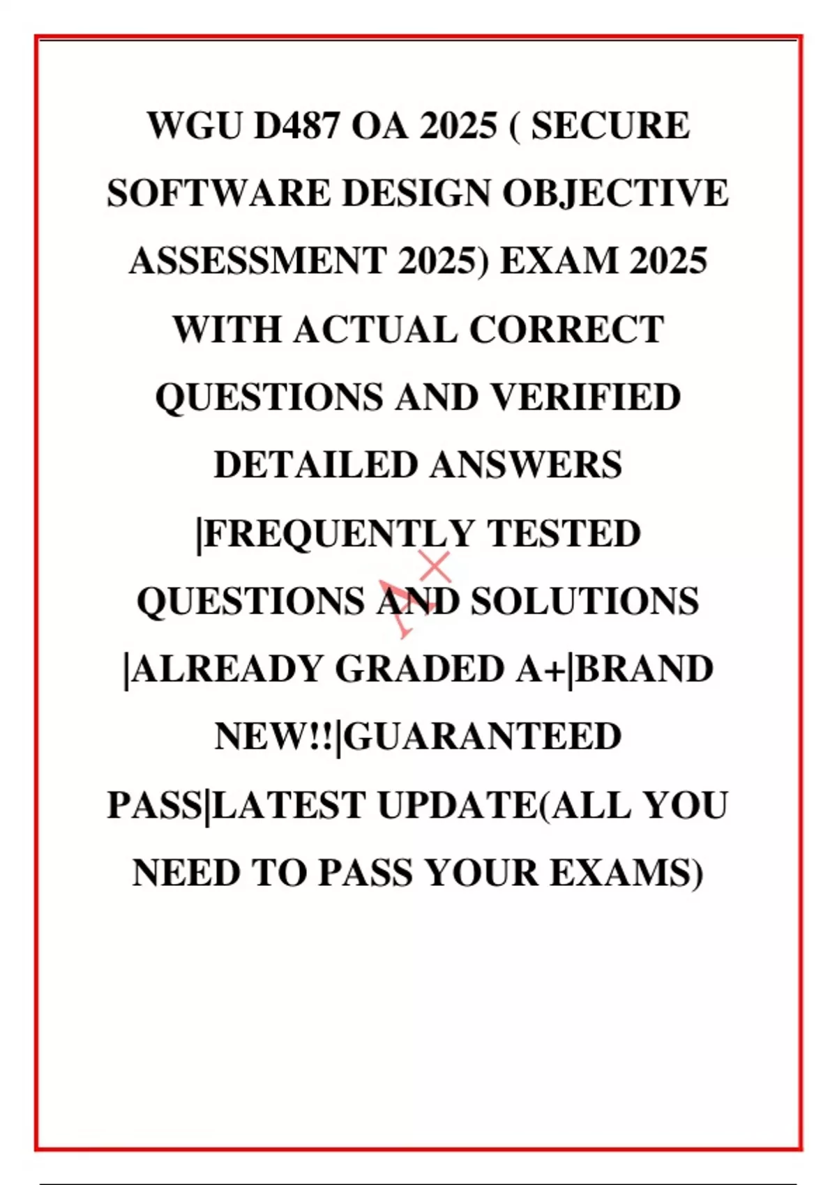 WGU D487 OA 2025 ( SECURE SOFTWARE DESIGN OBJECTIVE ASSESSMENT 2025 ...