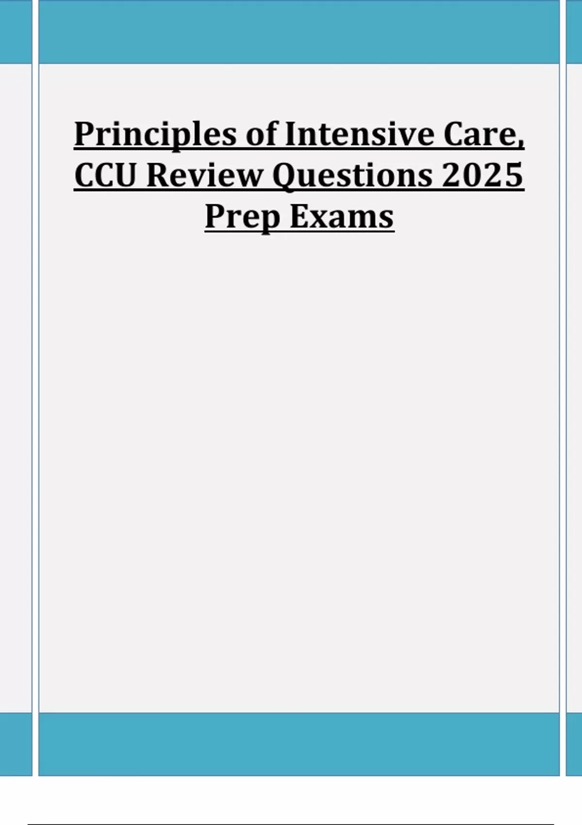 Principles of Intensive Care, CCU Review Questions 2025 Prep Exams ...