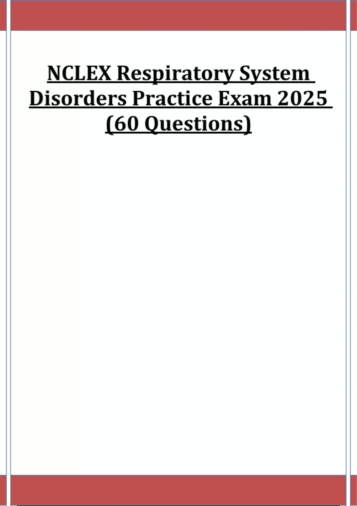 NCLEX Respiratory System Disorders Practice Exam 2025 (60 Questions ...