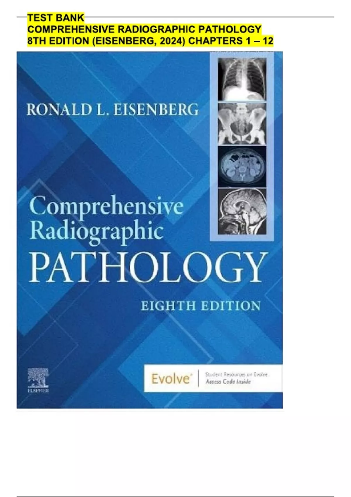 TEST BANK COMPREHENSIVE RADIOGRAPHIC PATHOLOGY 8TH EDITION (EISENBERG ...