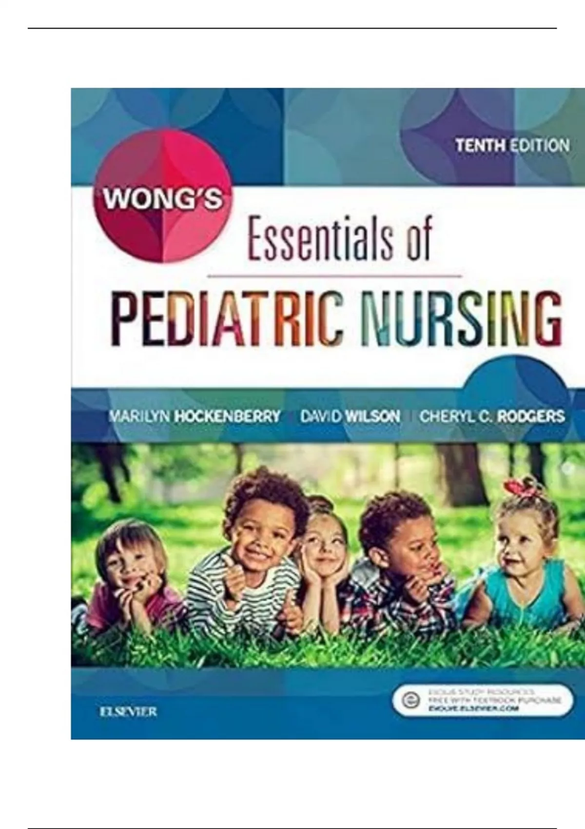 Test Bank for Wong’s Essentials of Pediatric Nursing, 10th Edition(2025 ...