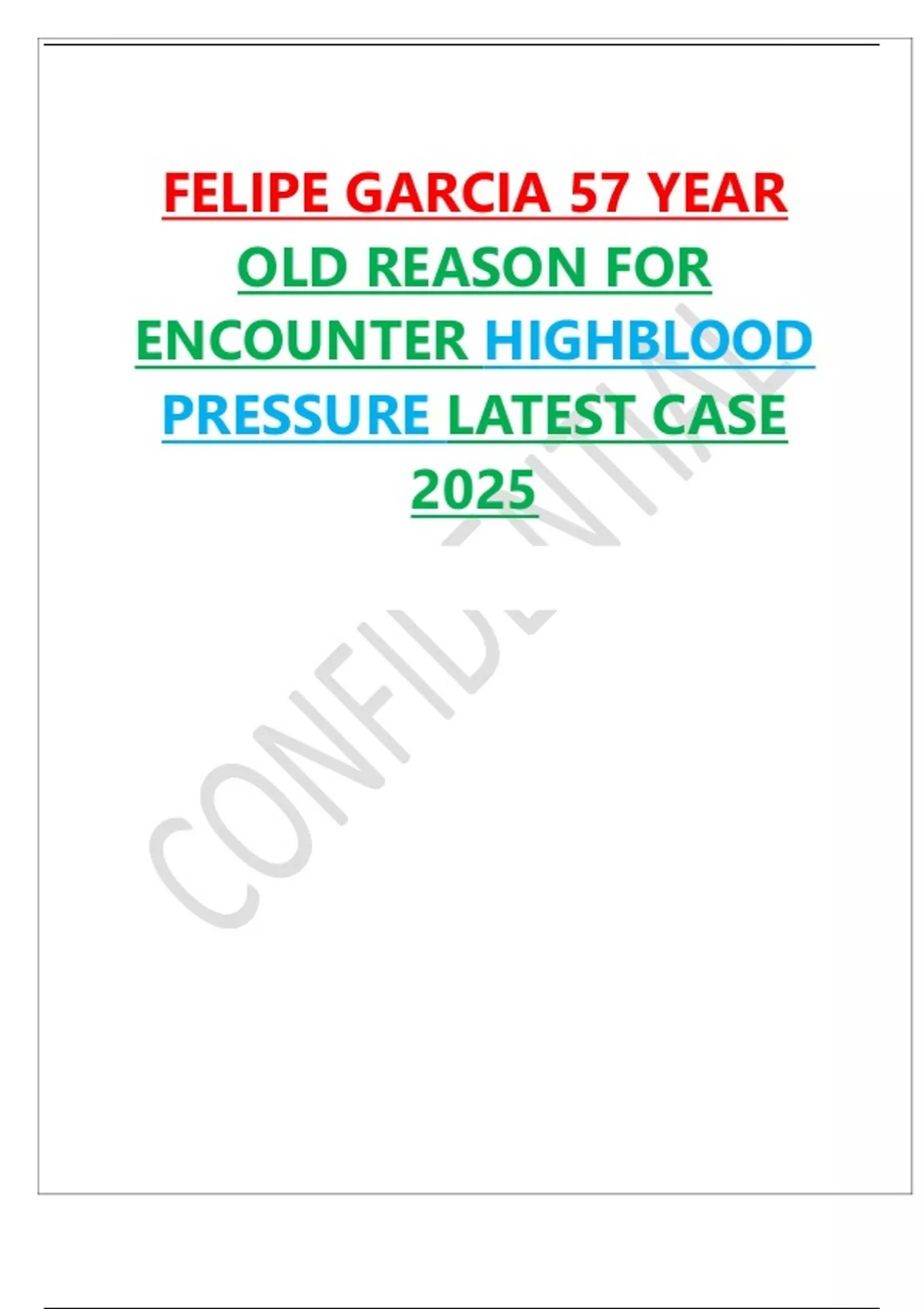 FELIPE GARCIA 57 YEAR OLD REASON FOR ENCOUNTER HIGHBLOOD PRESSURE ...