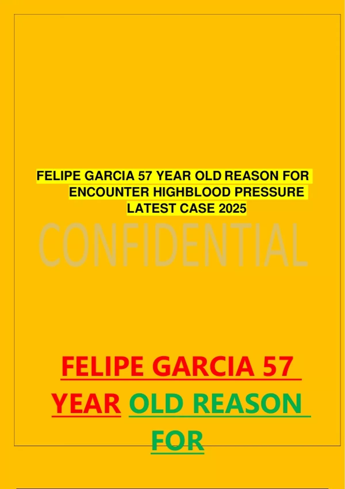 Case "I Human Felipe Garcia NR 509 week 5 Case Study High Blood ...