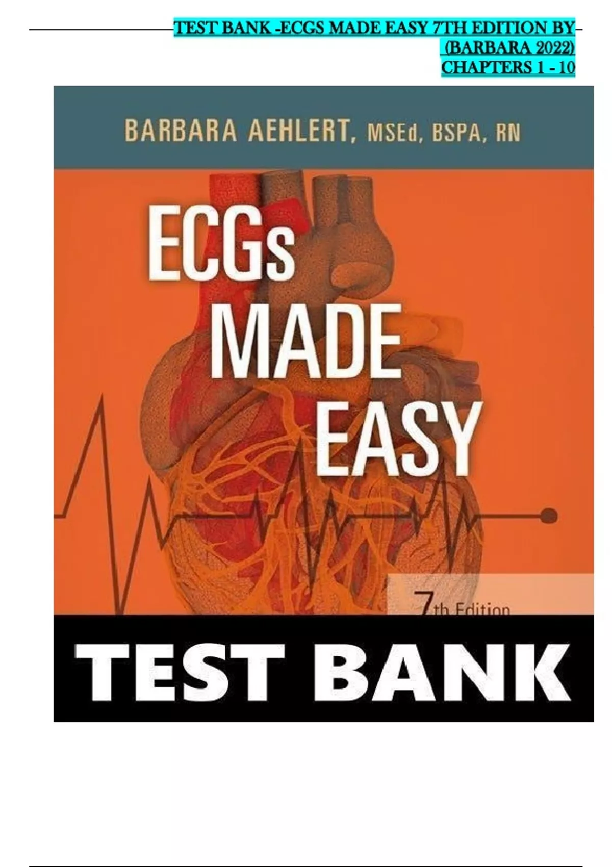 TEST BANK -ECGS MADE EASY 7TH EDITION BY (BARBARA 2022) CHAPTERS 1 - 10 ...