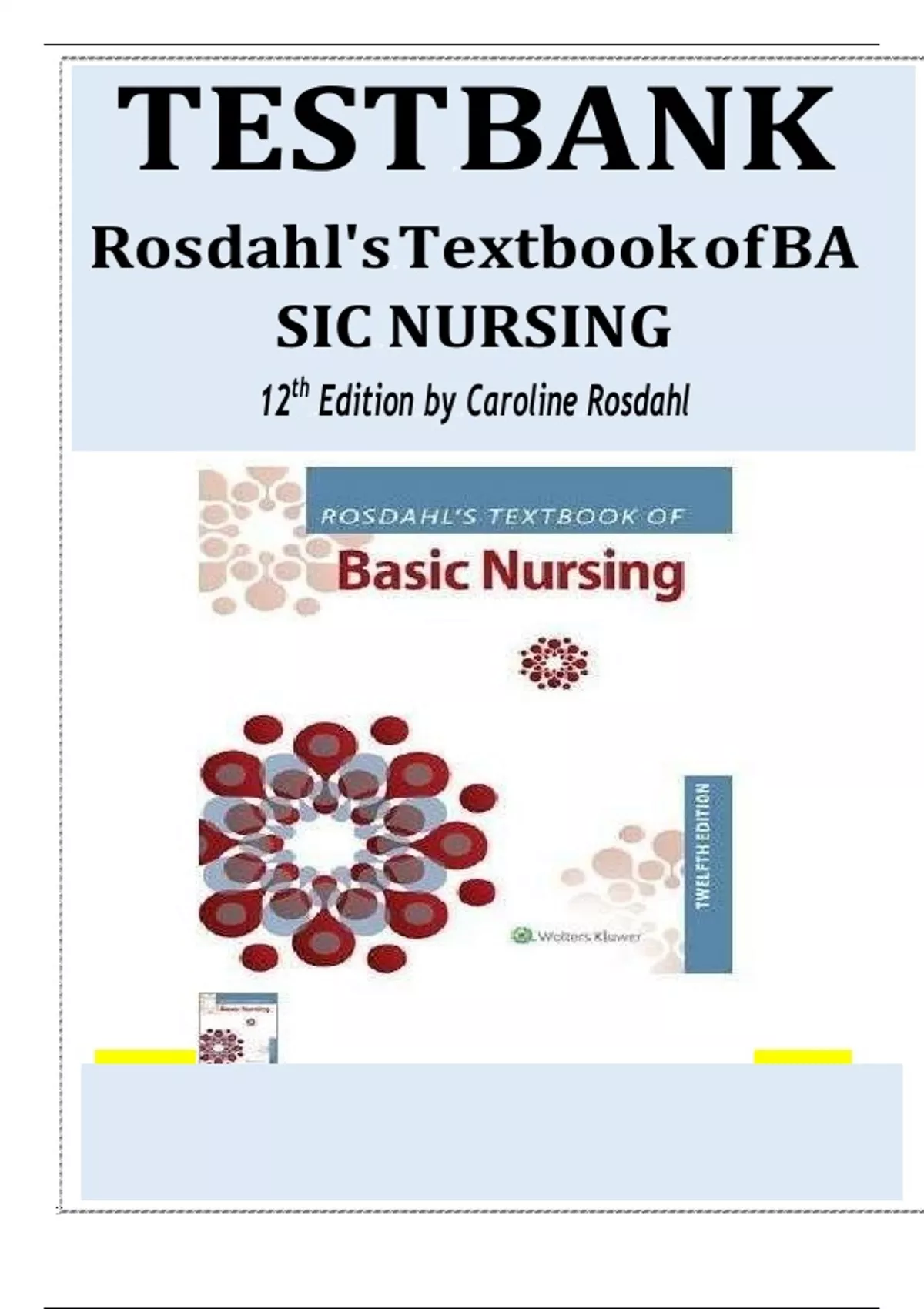 Complete Test bank for Rosdahl s Textbook of Basic Nursing 12th Edition ...