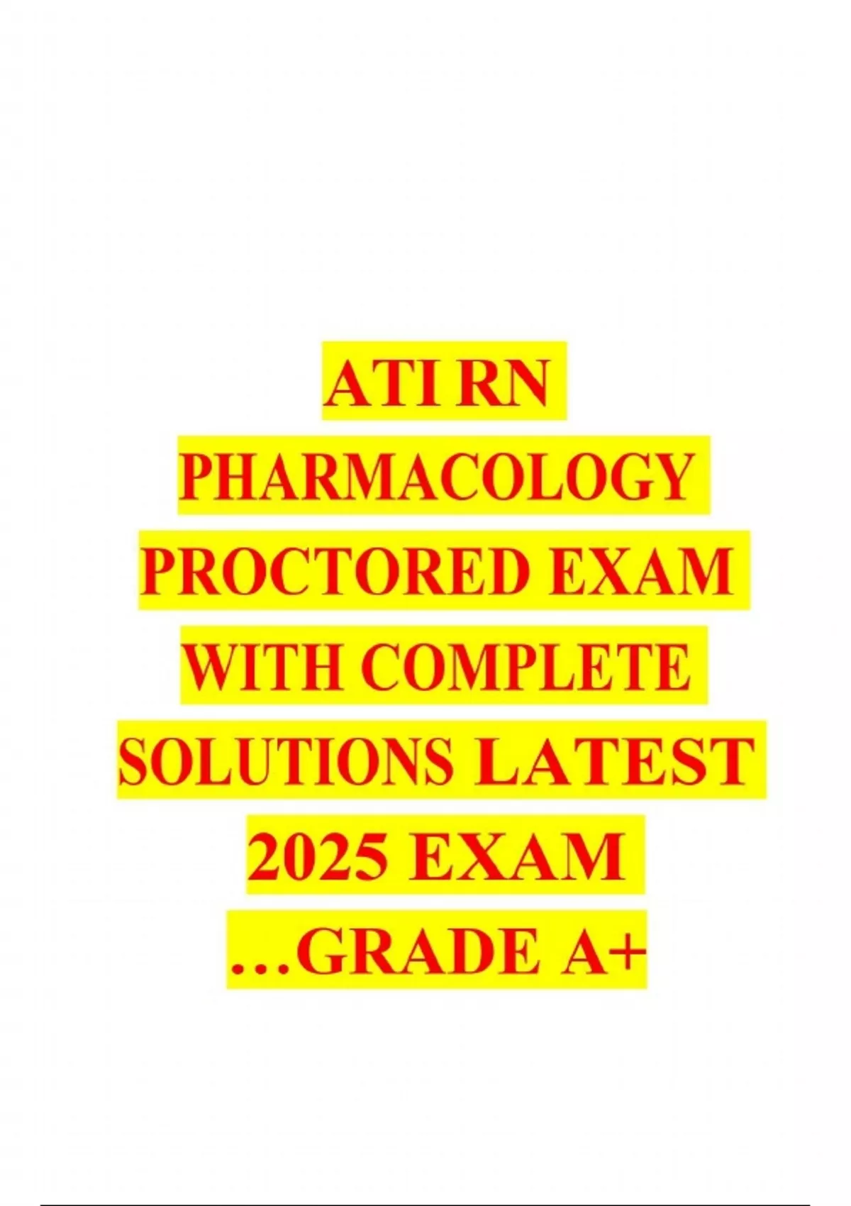 ATI RN PHARMACOLOGY PROCTORED EXAM WITH COMPLETE SOLUTIONS LATEST 2025 ...