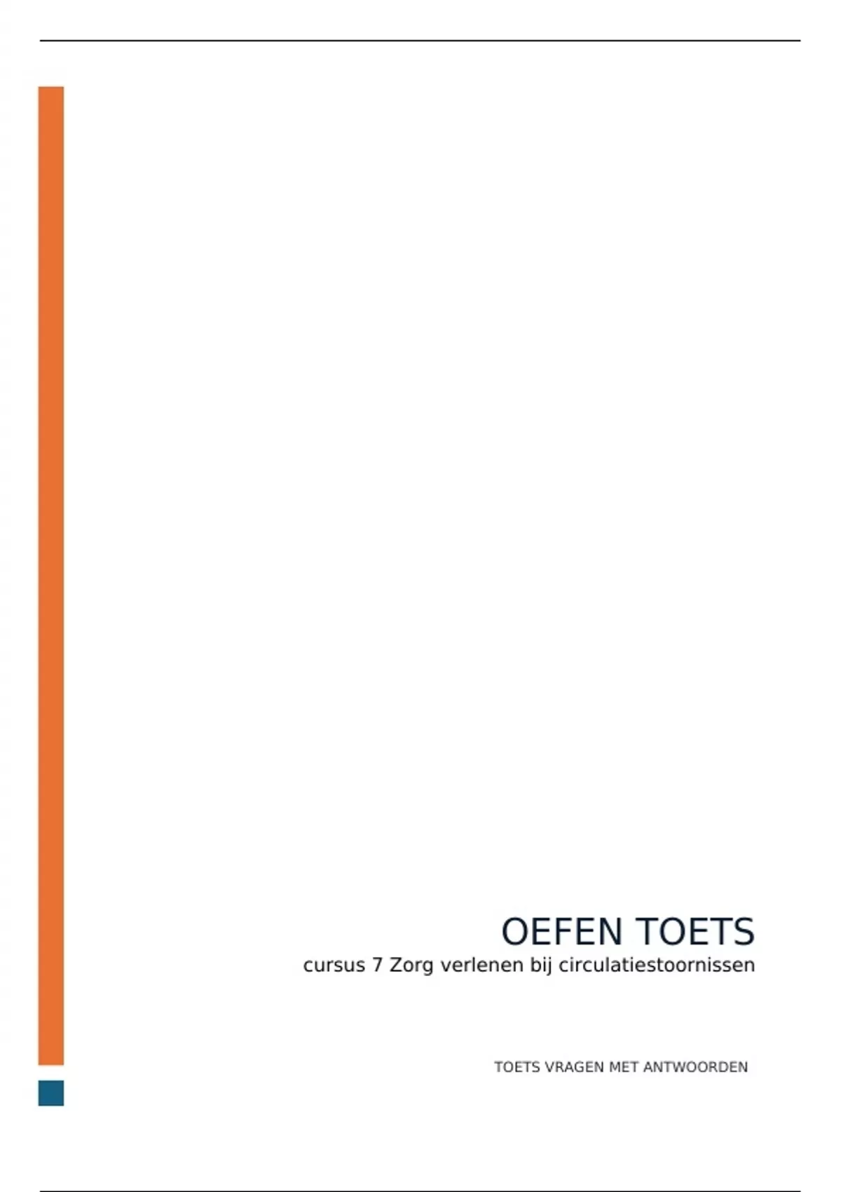 Toetsvragen Zorg verlenen bij circulatiestoornissen - Zorg verlenen bij ...