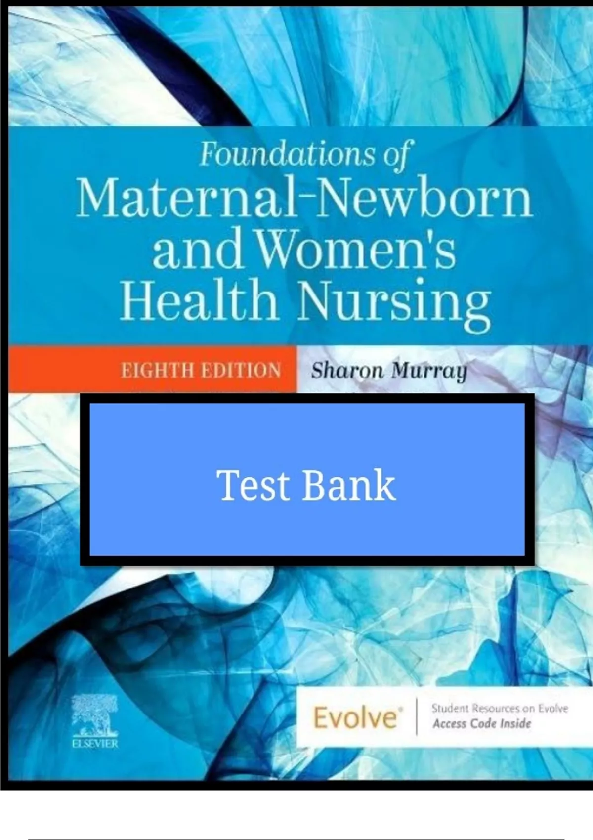 Test Bank For Foundations of Maternal-Newborn and Women's Health ...