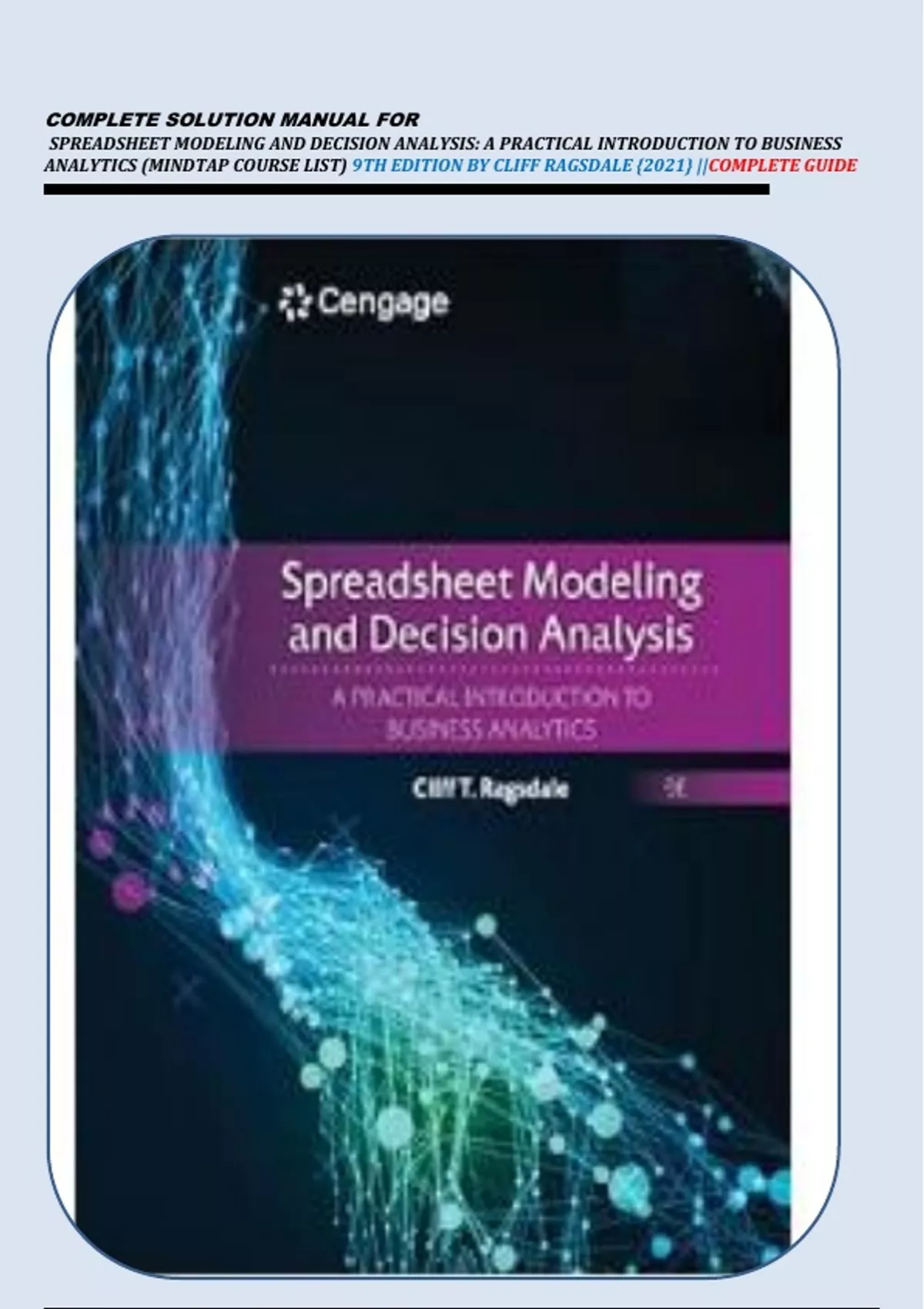 COMPLETE SOLUTION MANUAL FOR SPREADSHEET MODELING AND DECISION ANALYSIS: A PRACTICAL ...