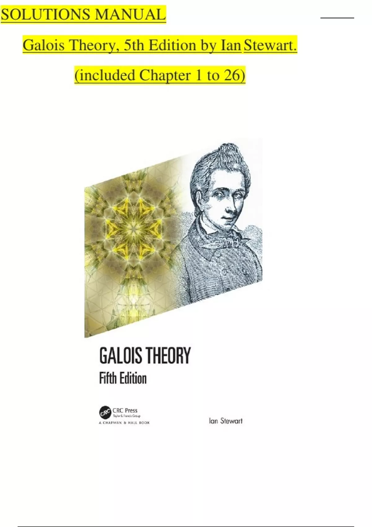 Solutions Manual for Galois Theory 5th Edition by Ian Stewart |ISBN: 9781032101583| Guide A+ ...