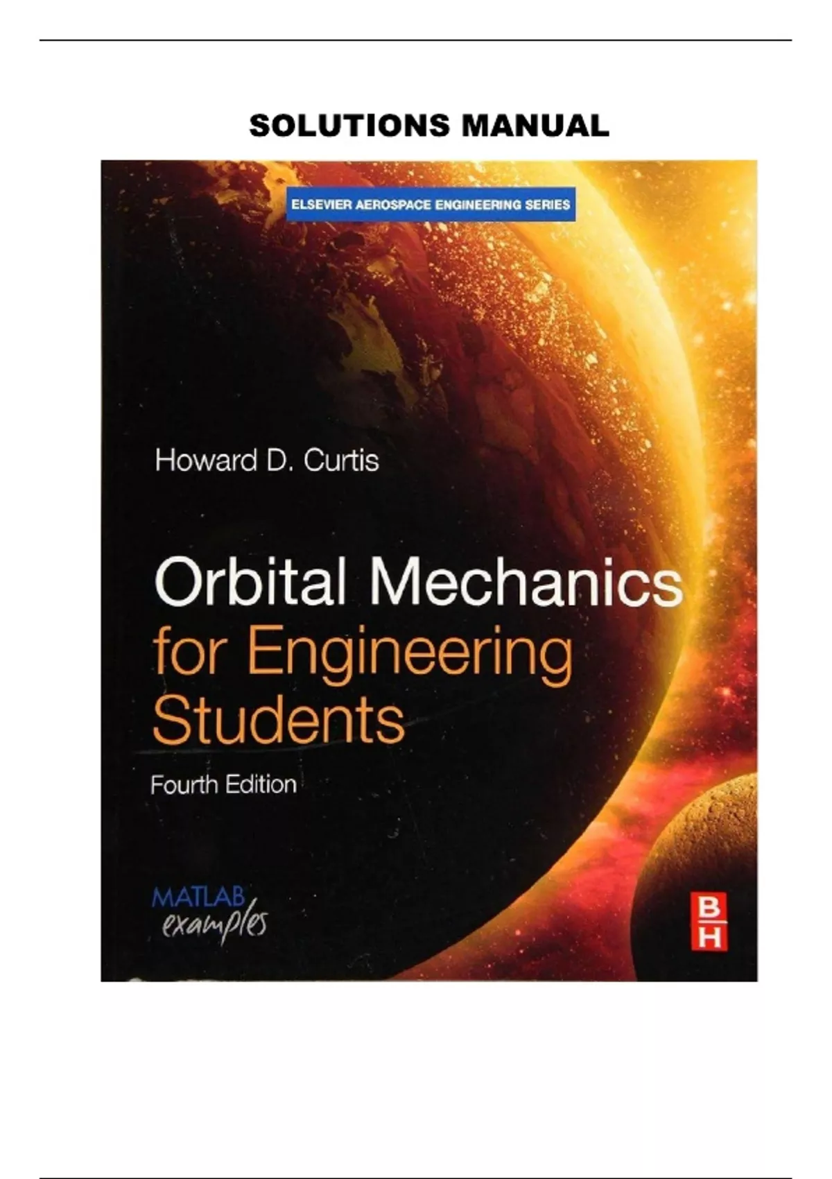 SOLUITION MANUAL for Orbital Mechanics for Engineering Students 4th ...