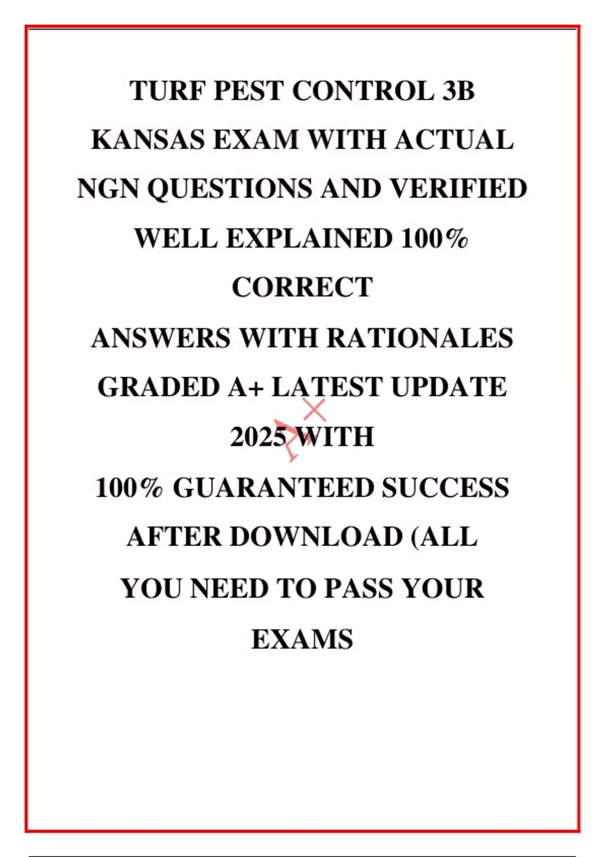 TURF PEST CONTROL 3B KANSAS EXAM WITH ACTUAL NGN QUESTIONS AND VERIFIED WELL EXPLAINED 100% ...