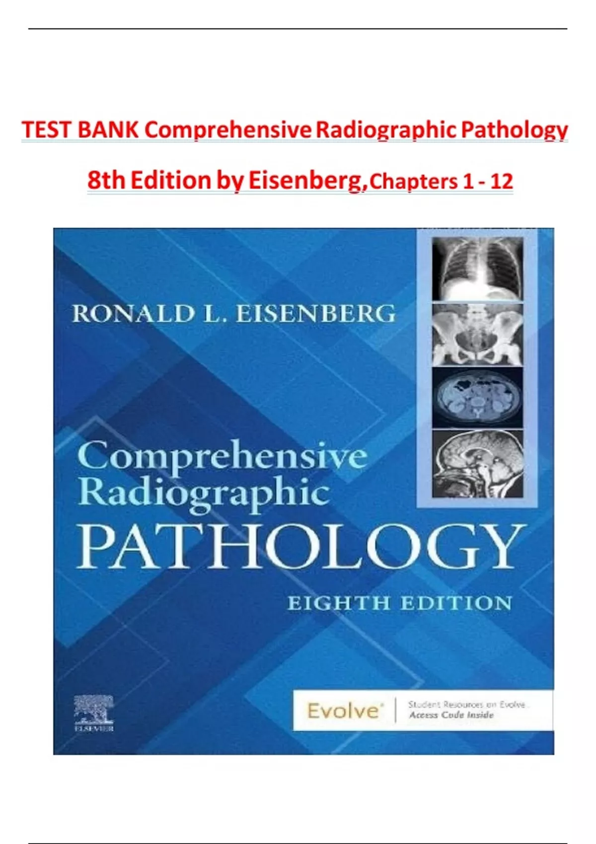 TEST BANK Comprehensive Radiographic Pathology 8th Edition by Eisenberg ...