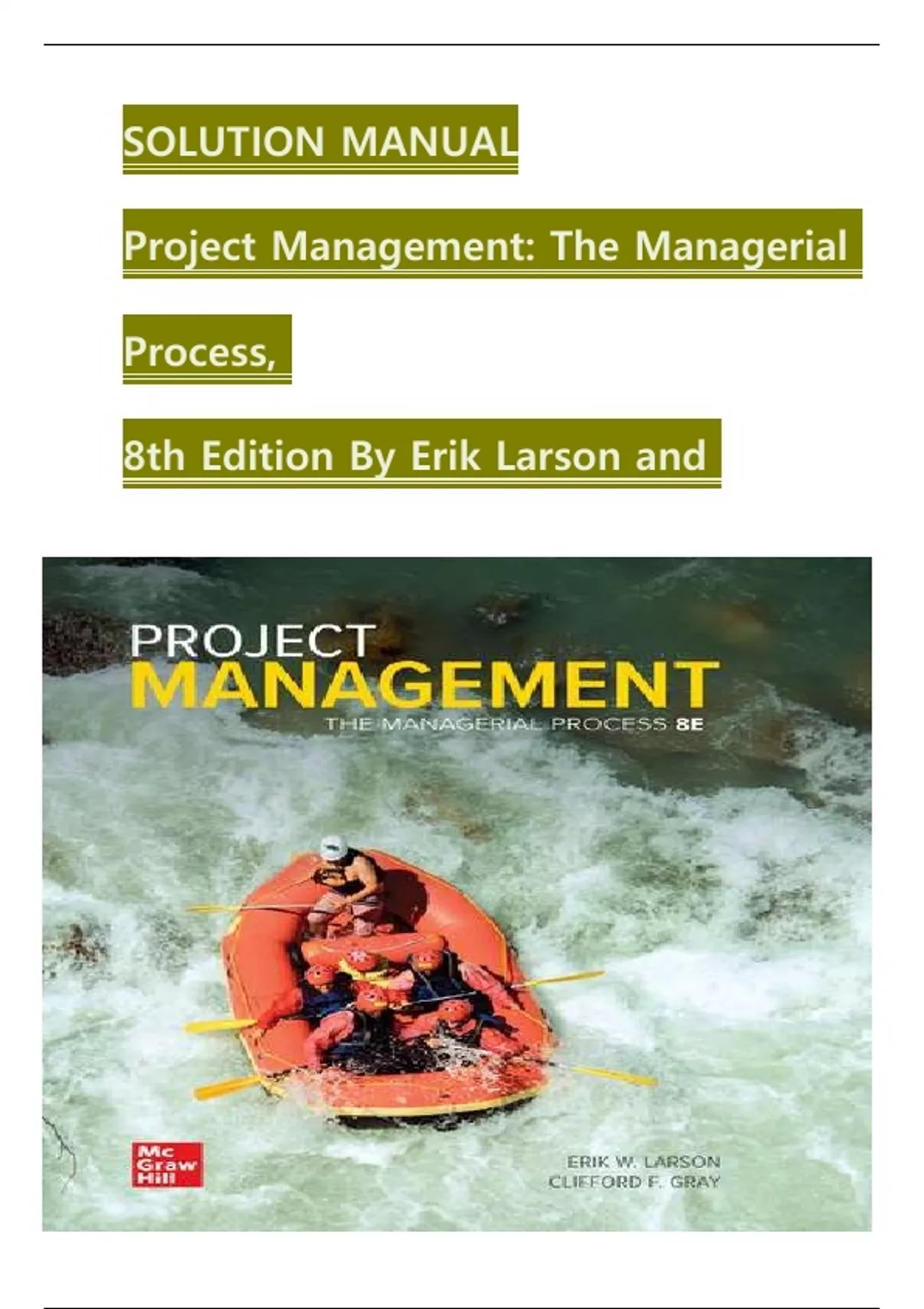 Solution Manual for Project Management: The Managerial Process, 8th Edition By Erik Larson and ...