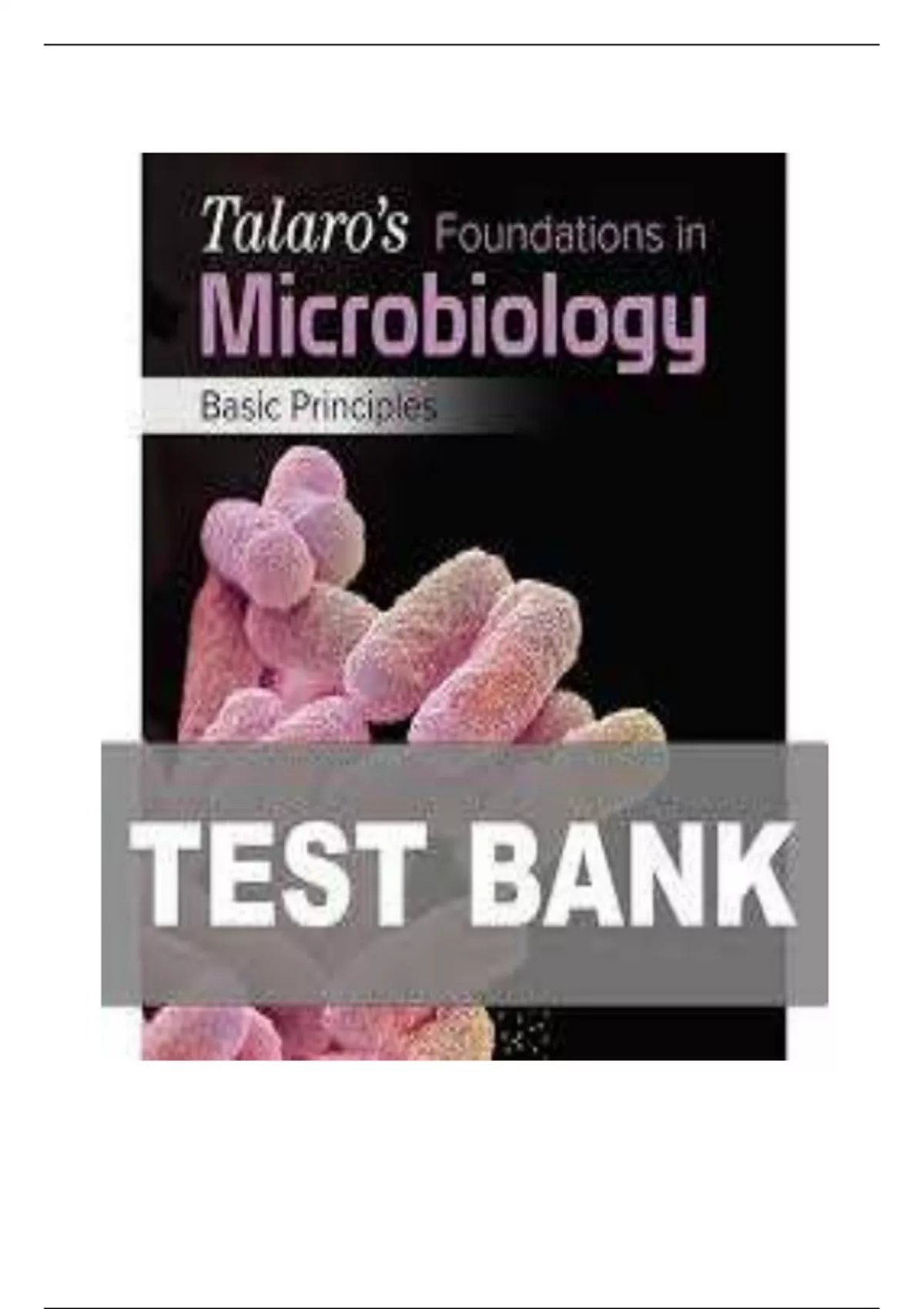 TEST BANK FOR Talaro's Foundations in Microbiology 12th Edition Barry ...